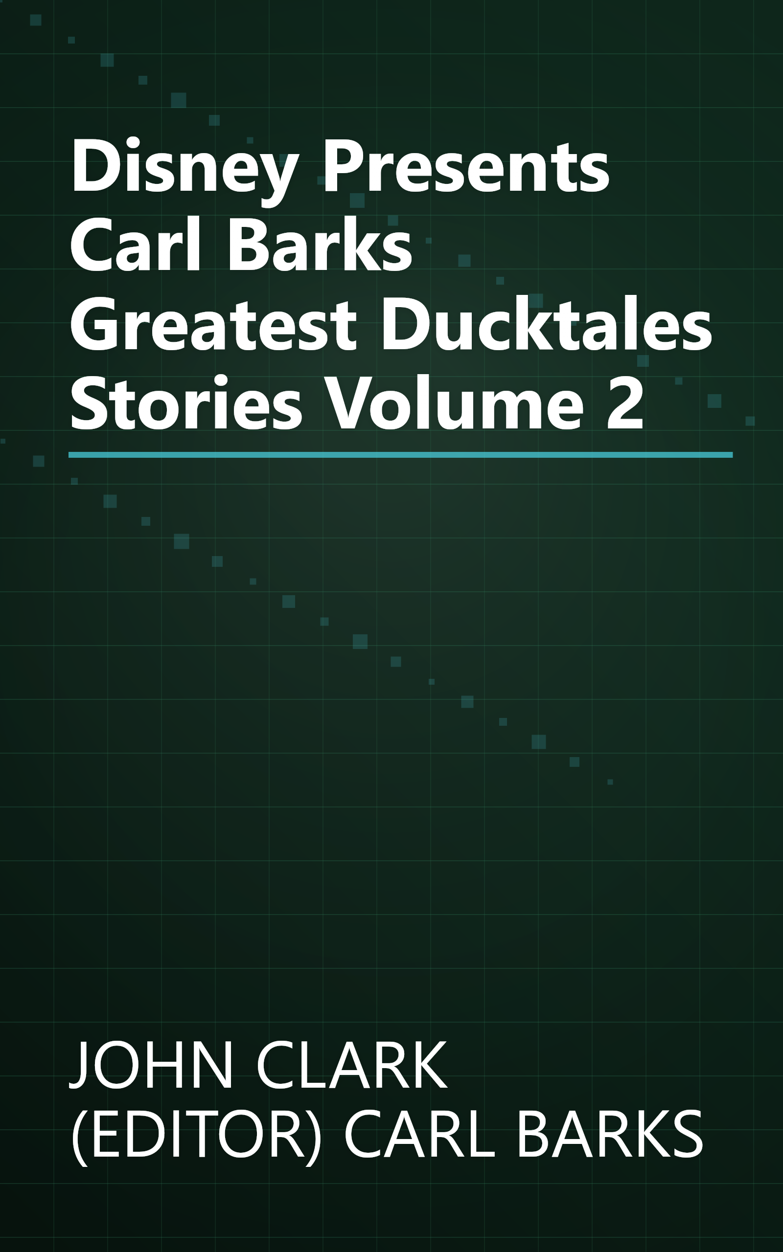 Disney Presents Carl Barks Greatest Ducktales Stories Volume 2 book cover
