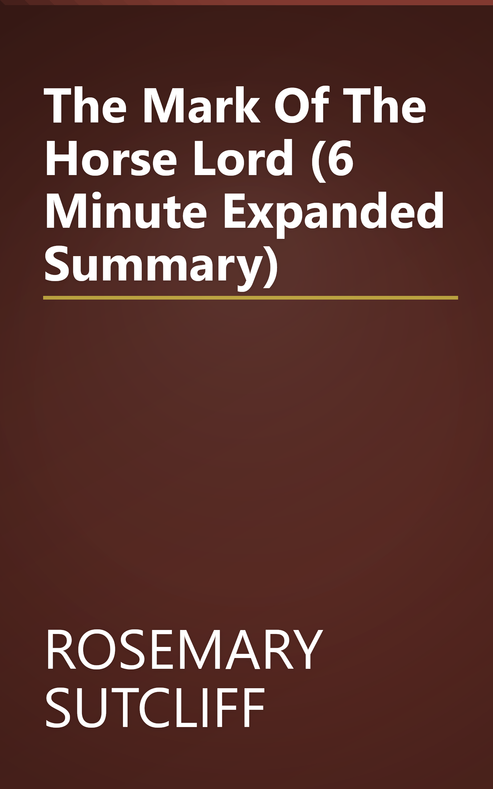 The Mark Of The Horse Lord (6 Minute   Expanded Summary) book cover