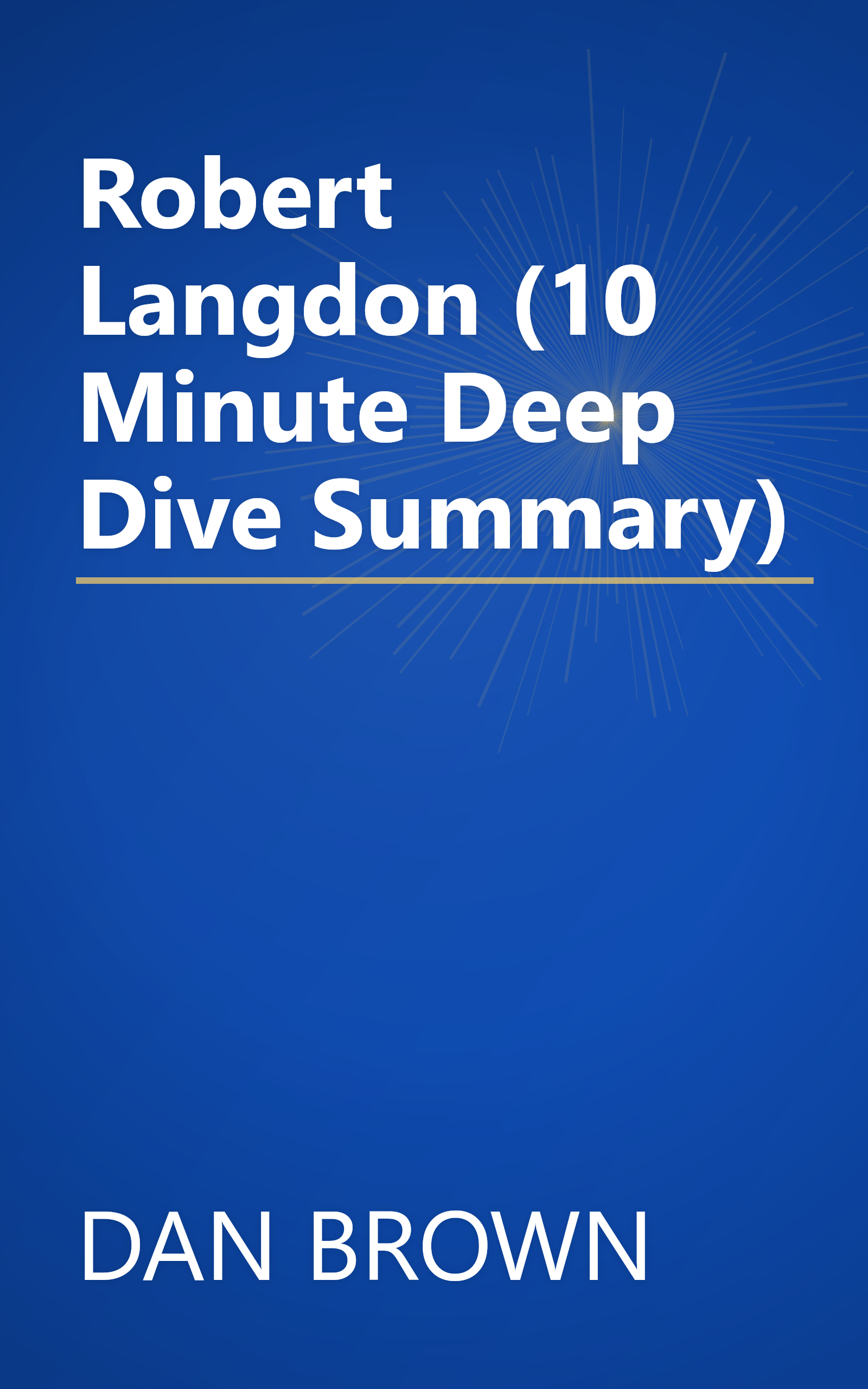 Robert Langdon (10 Minute   Deep Dive Summary) book cover