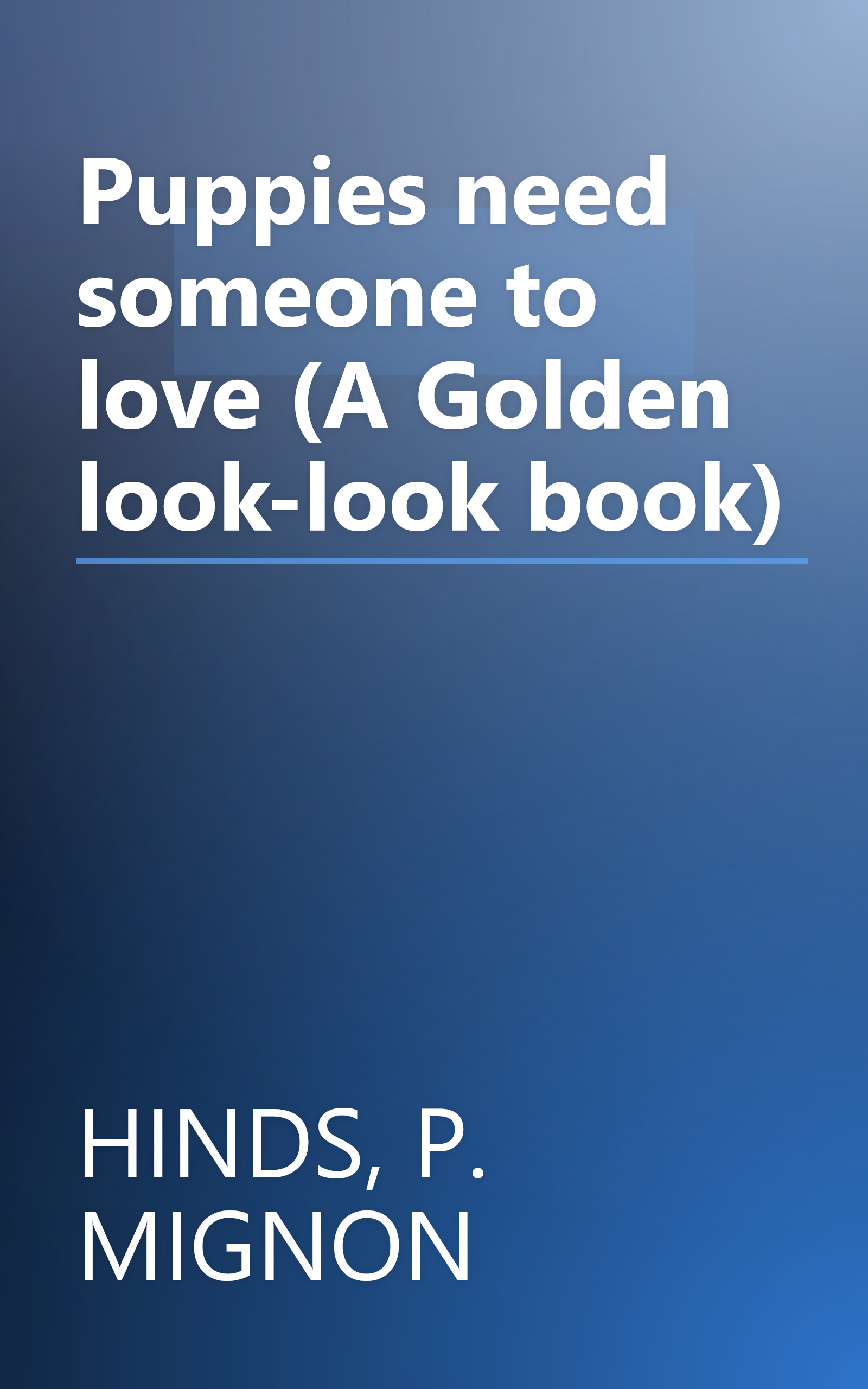 Puppies need someone to love (A Golden look-look book) book cover