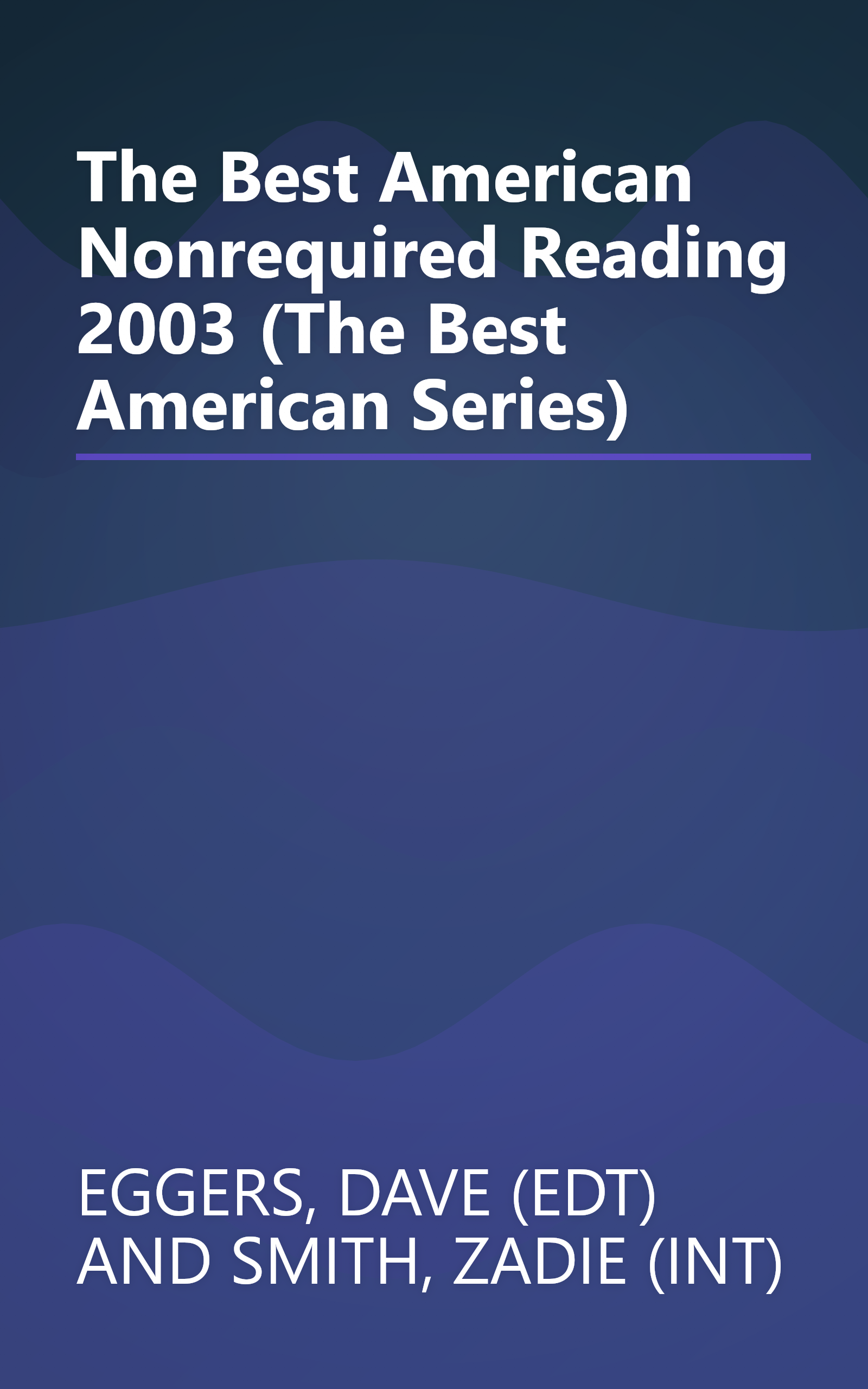 The Best American Nonrequired Reading 2003 (The Best American Series) book cover