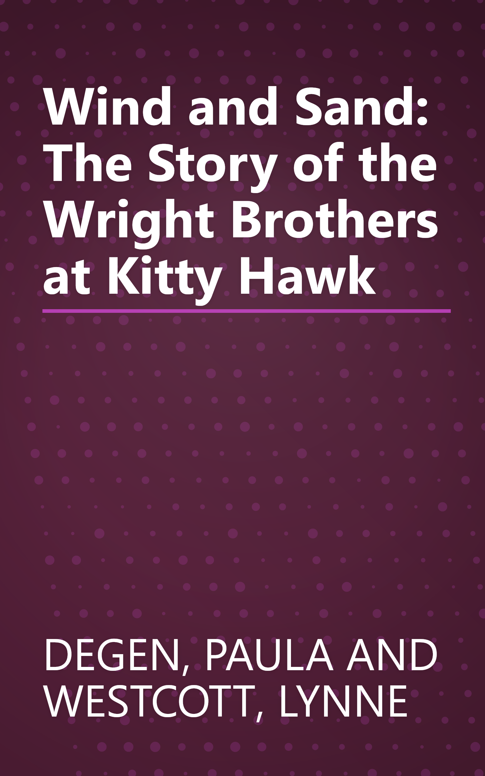 Wind and Sand: The Story of the Wright Brothers at Kitty Hawk book cover