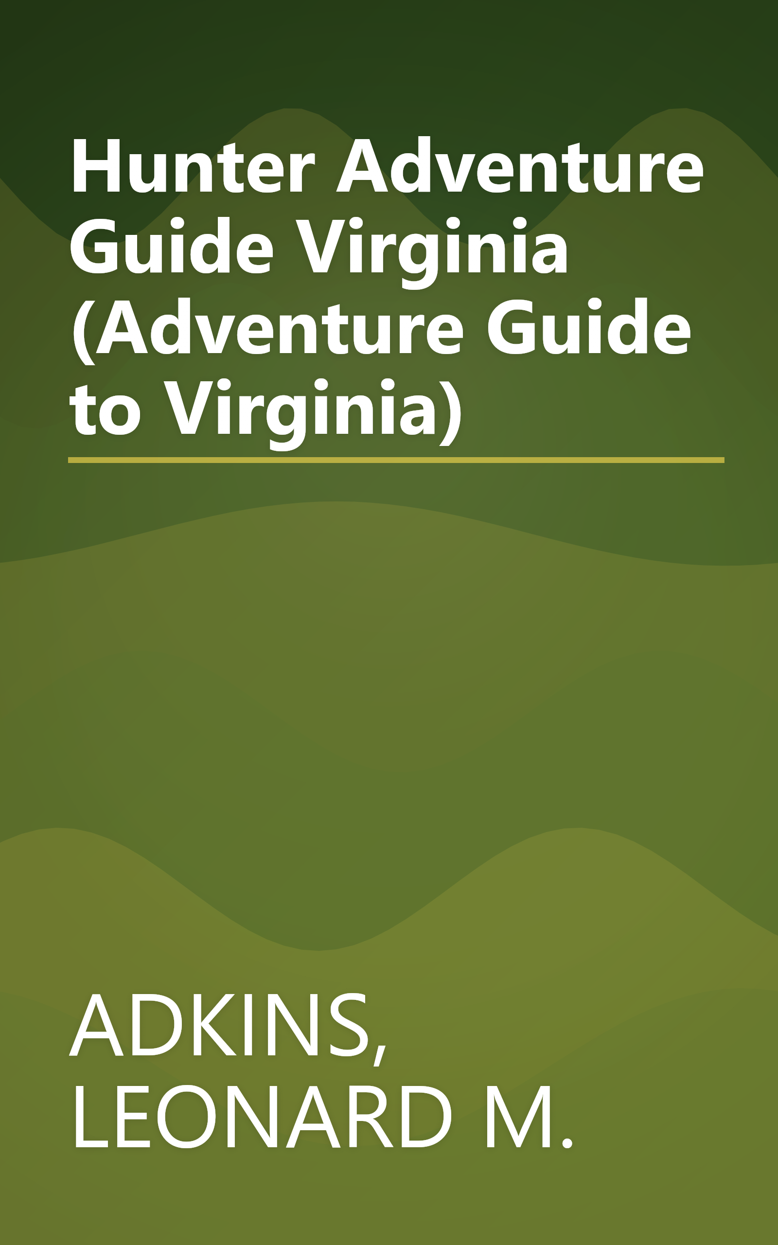 Hunter Adventure Guide Virginia (Adventure Guide to Virginia) book cover