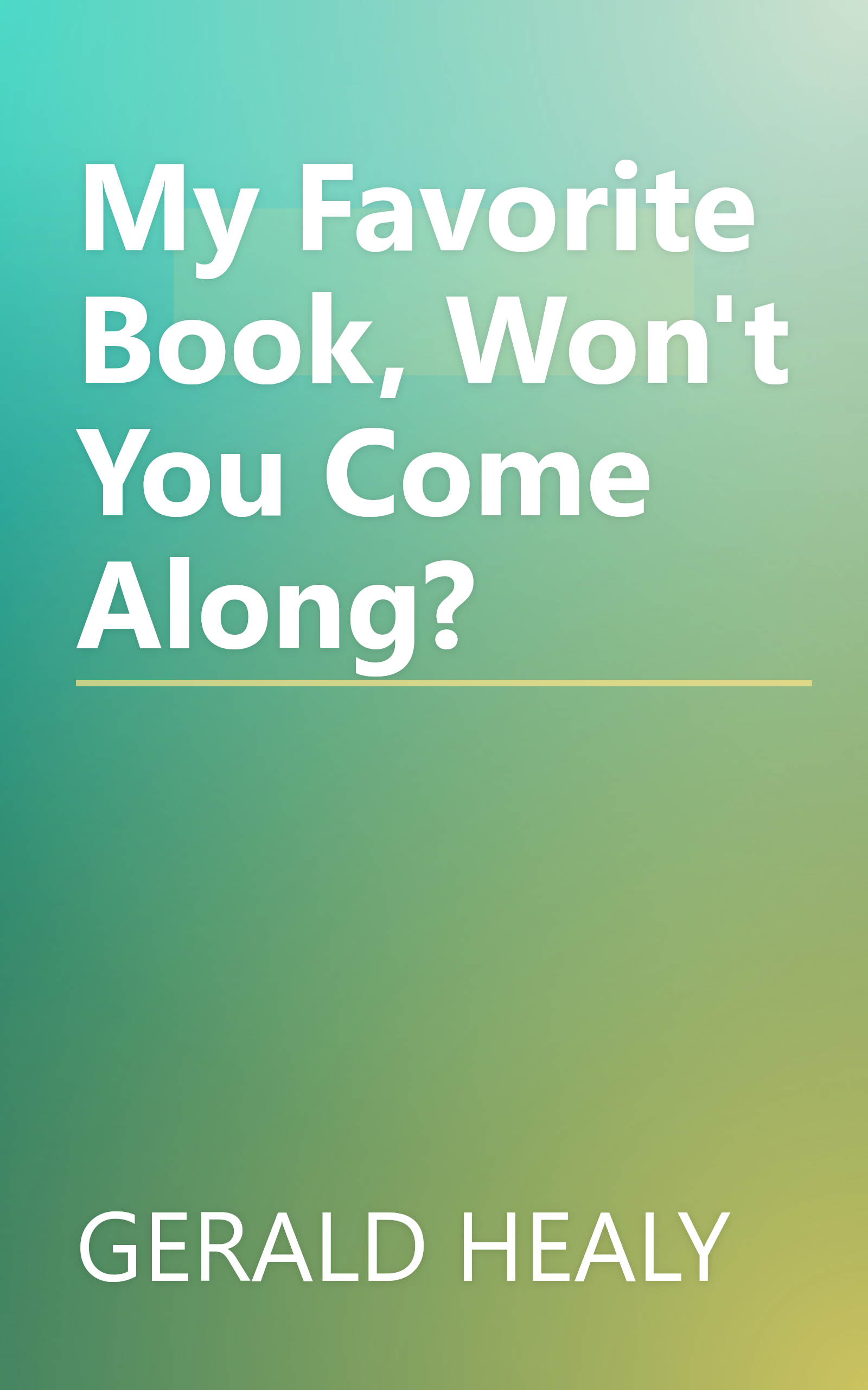 My Favorite Book, Won't You Come Along? book cover