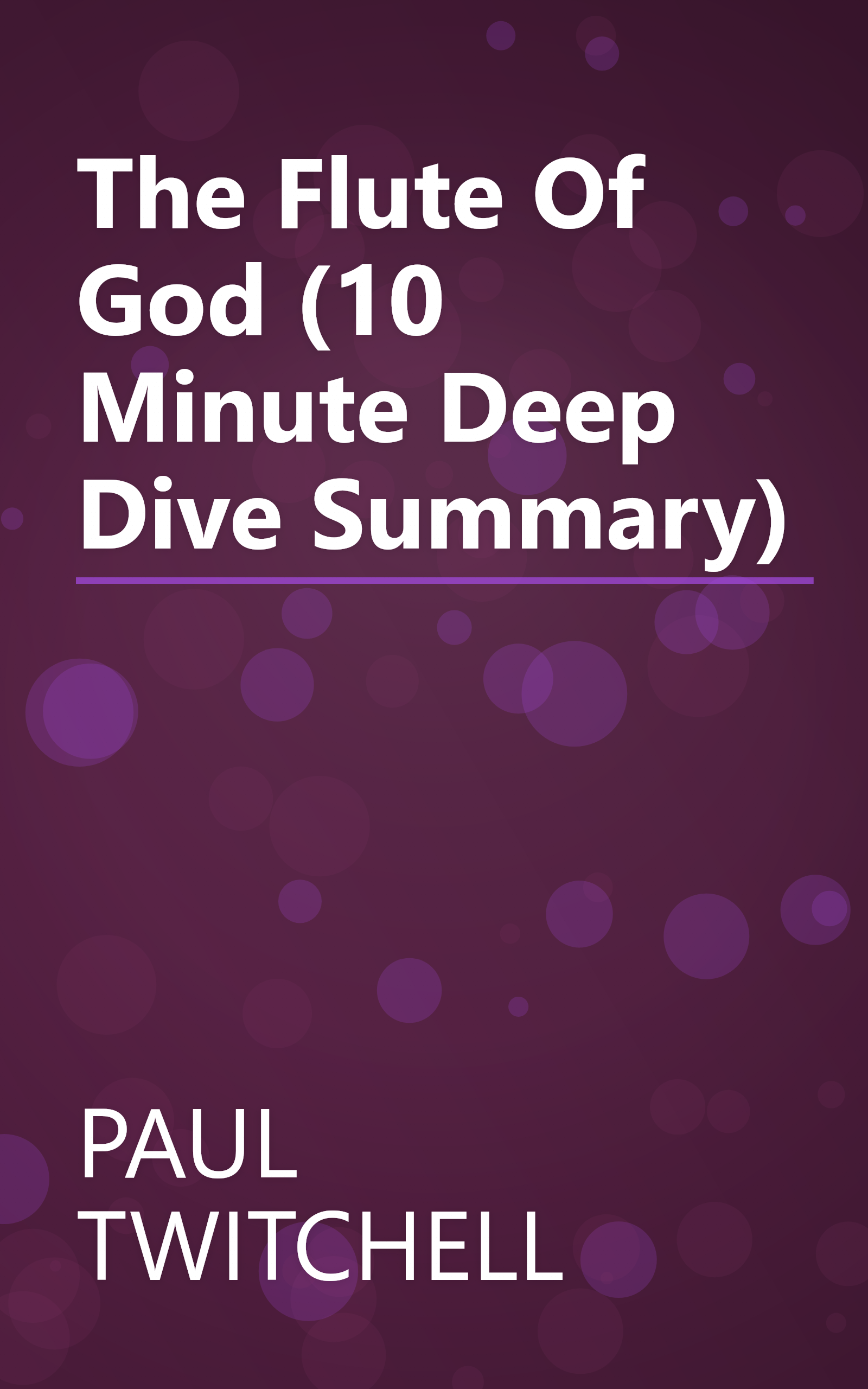 The Flute Of God (10 Minute   Deep Dive Summary) book cover