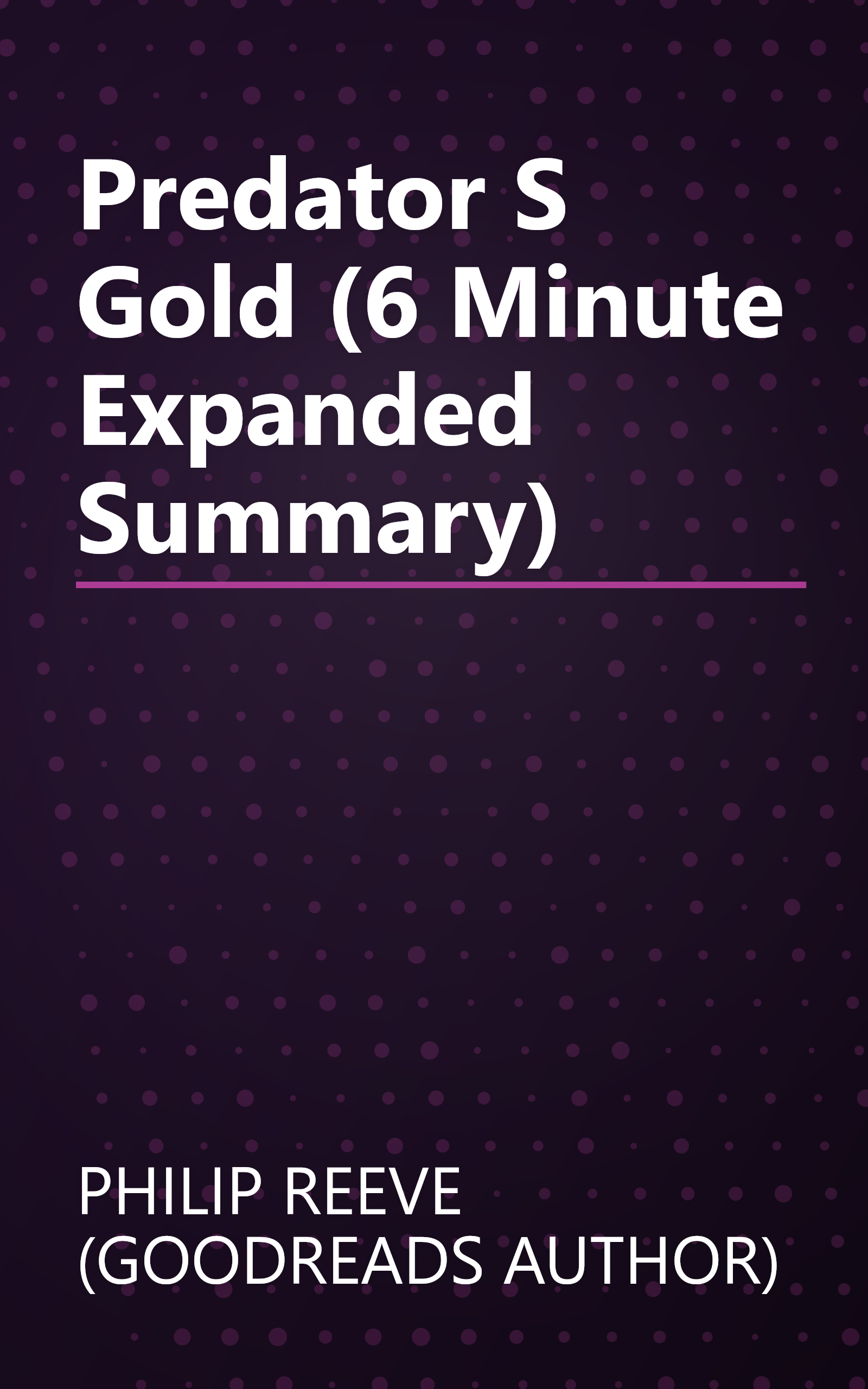 Predator S Gold (6 Minute   Expanded Summary) book cover