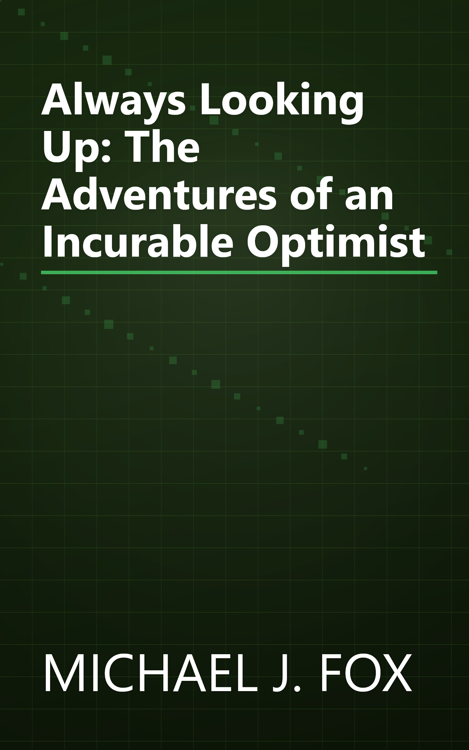 Always Looking Up: The Adventures of an Incurable Optimist book cover
