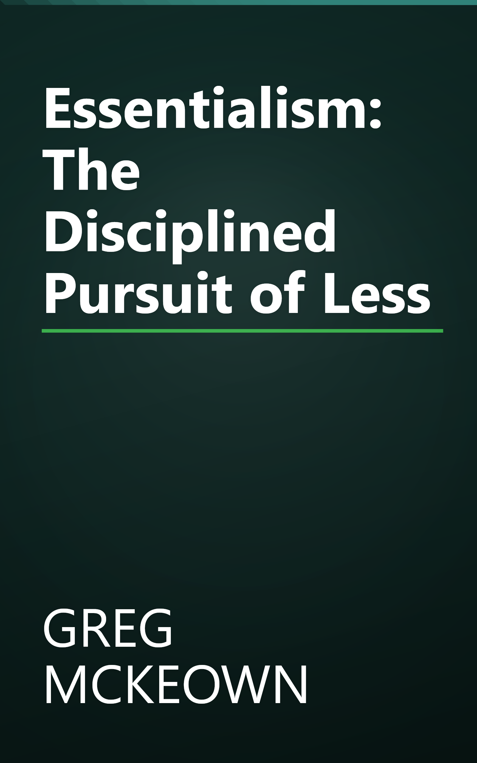 Essentialism: The Disciplined Pursuit of Less book cover