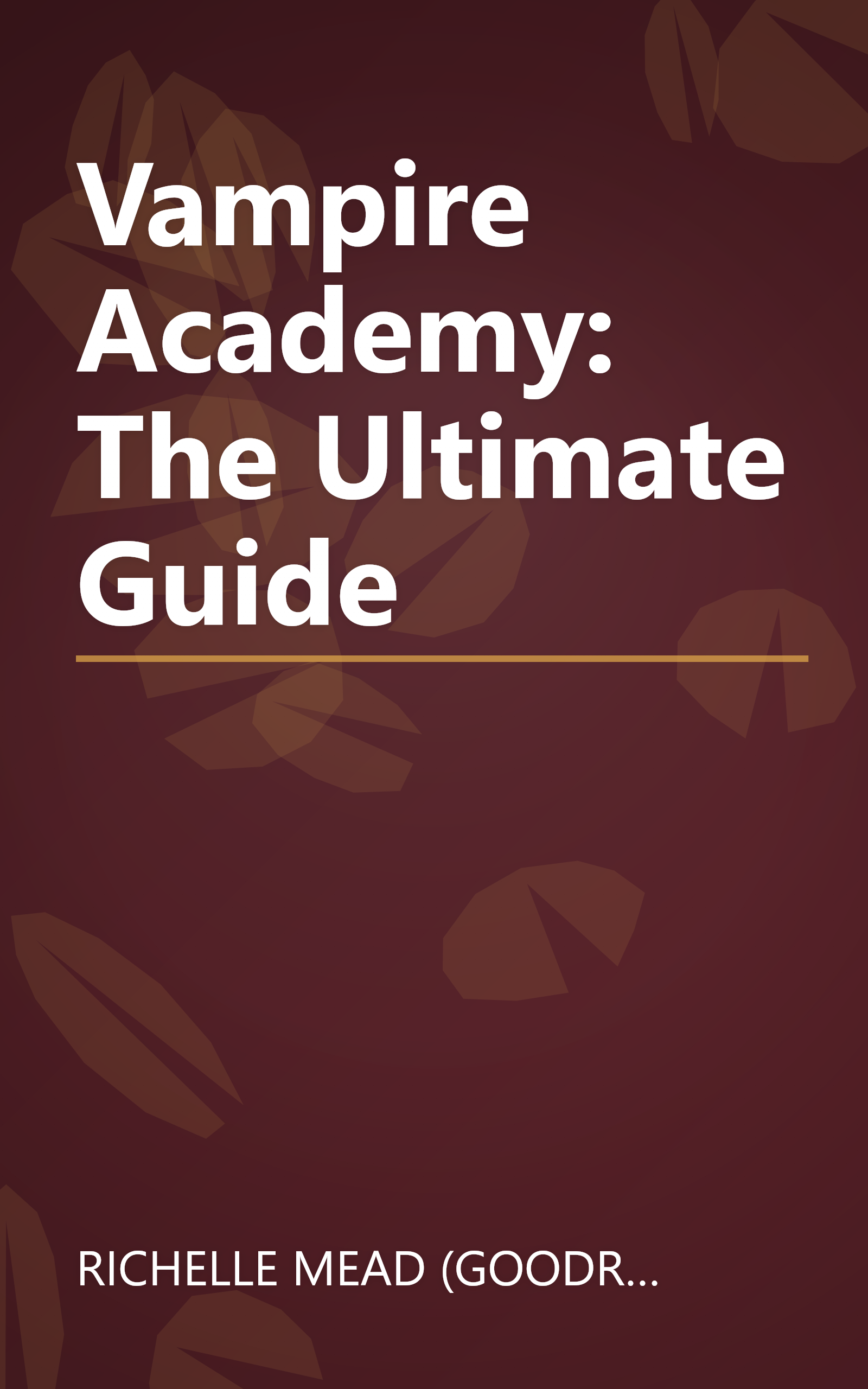 Vampire Academy: The Ultimate Guide book cover