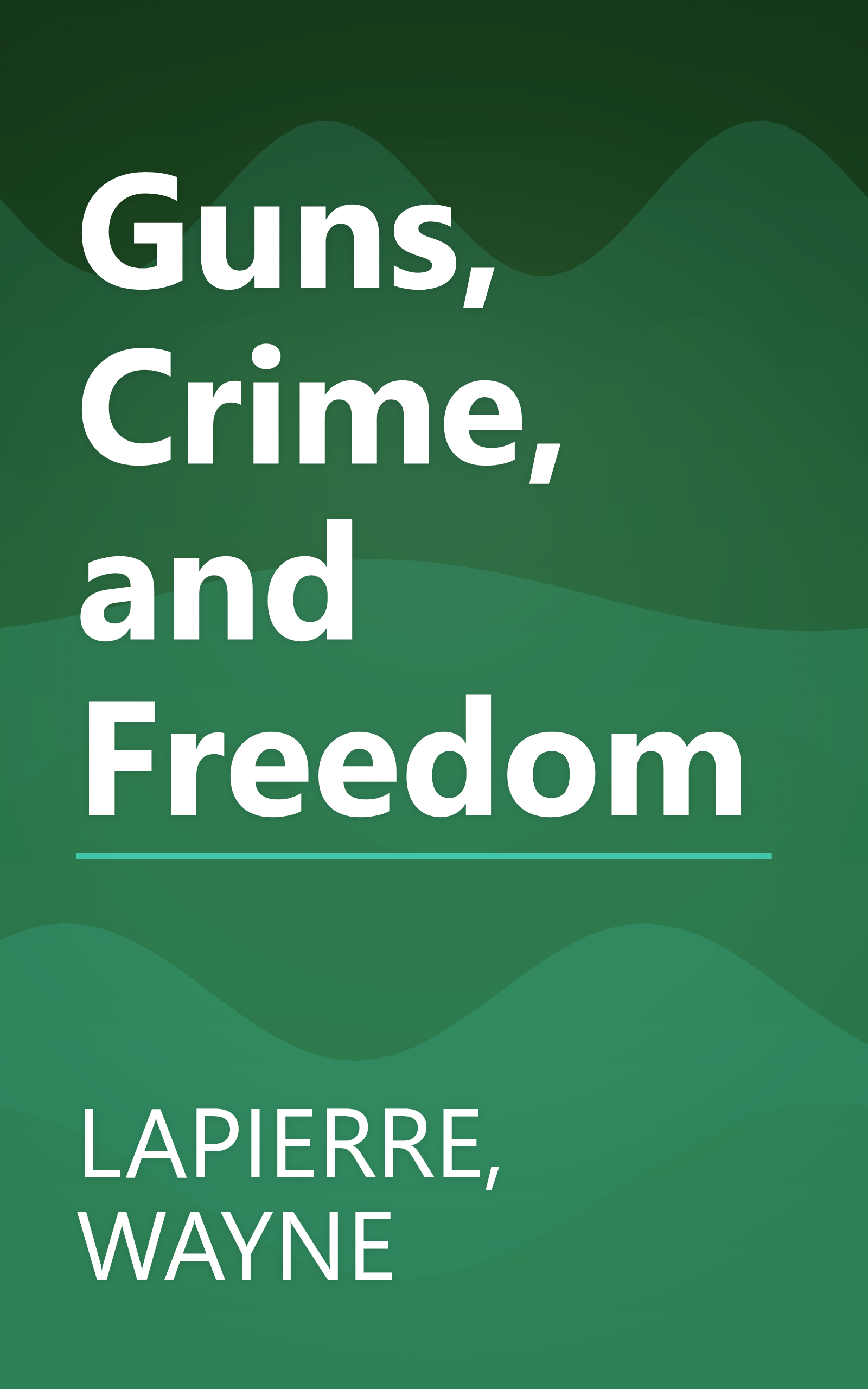 Guns, Crime, and Freedom book cover