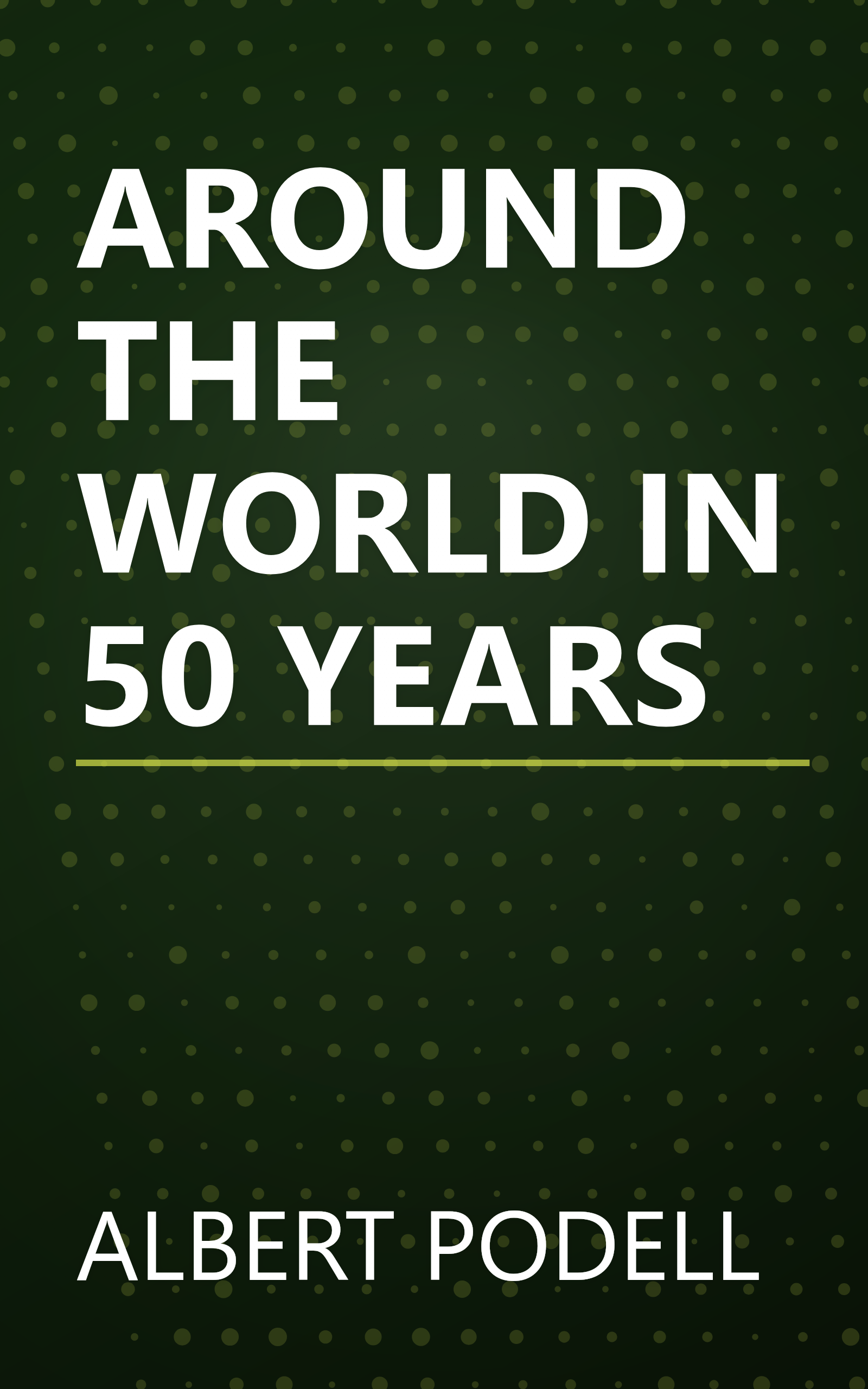 AROUND THE WORLD IN 50 YEARS book cover