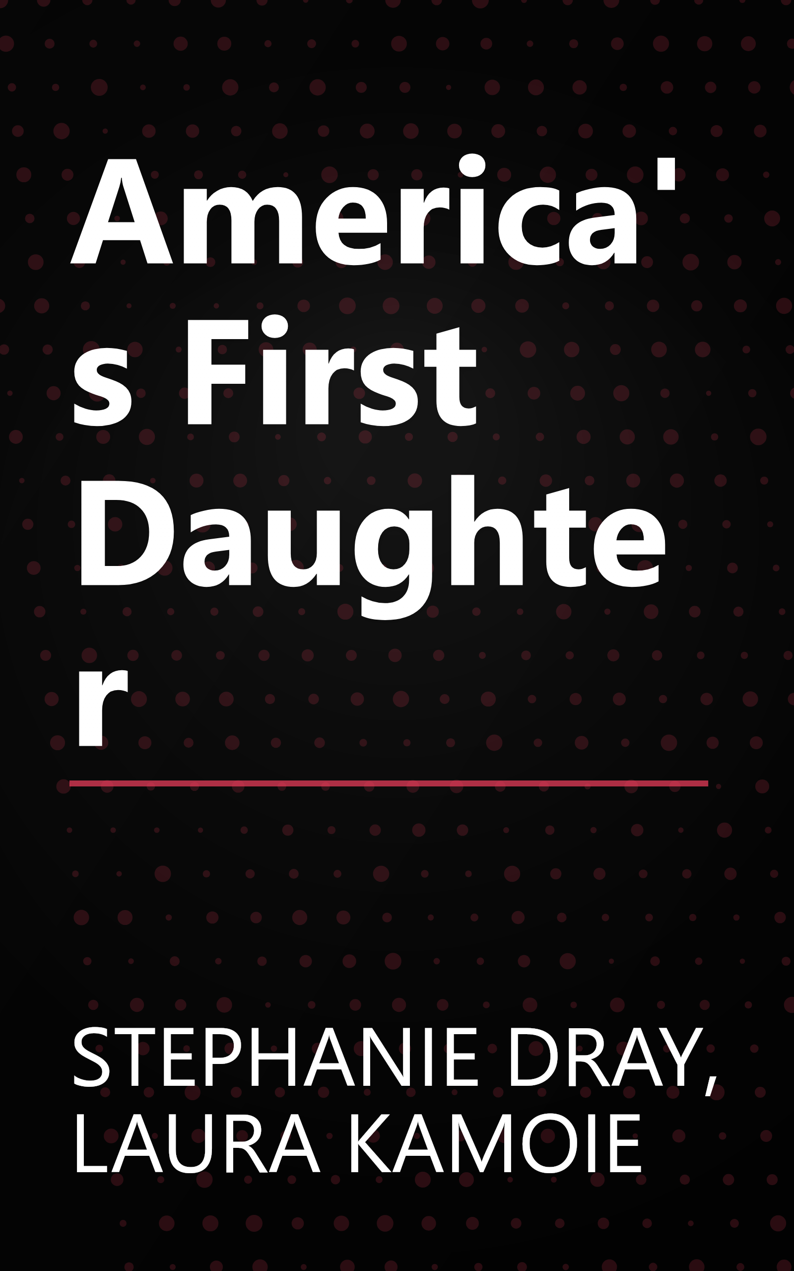 America's First Daughter book cover