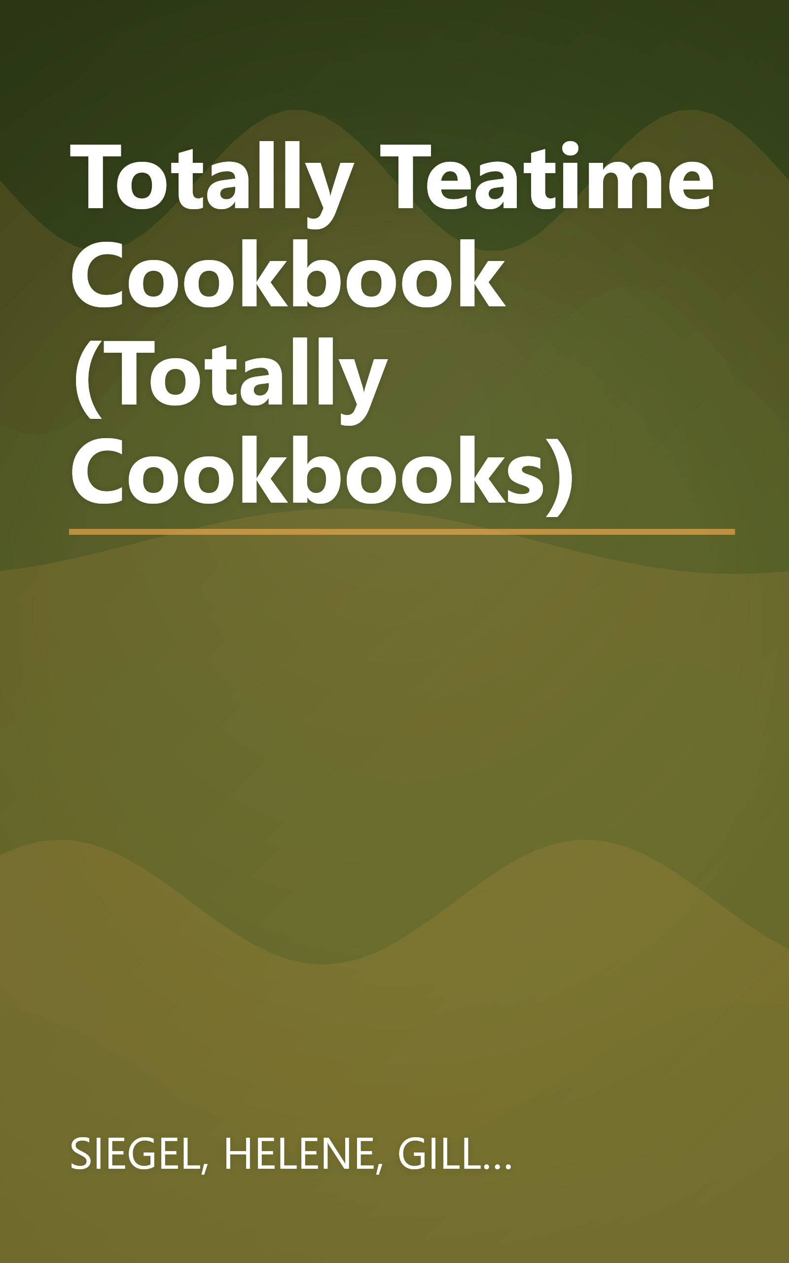 Totally Teatime Cookbook (Totally Cookbooks) book cover