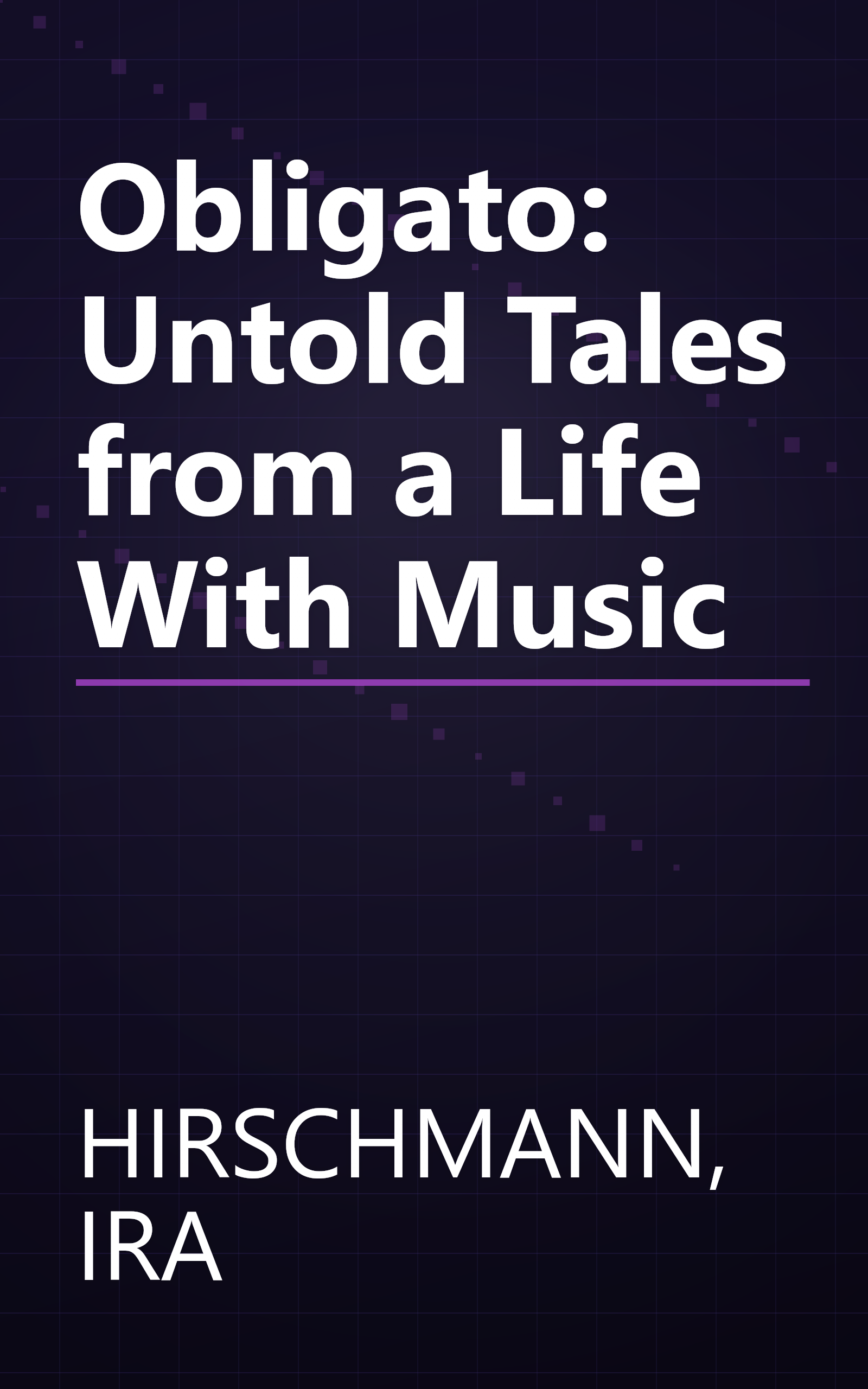 Obligato: Untold Tales from a Life With Music book cover