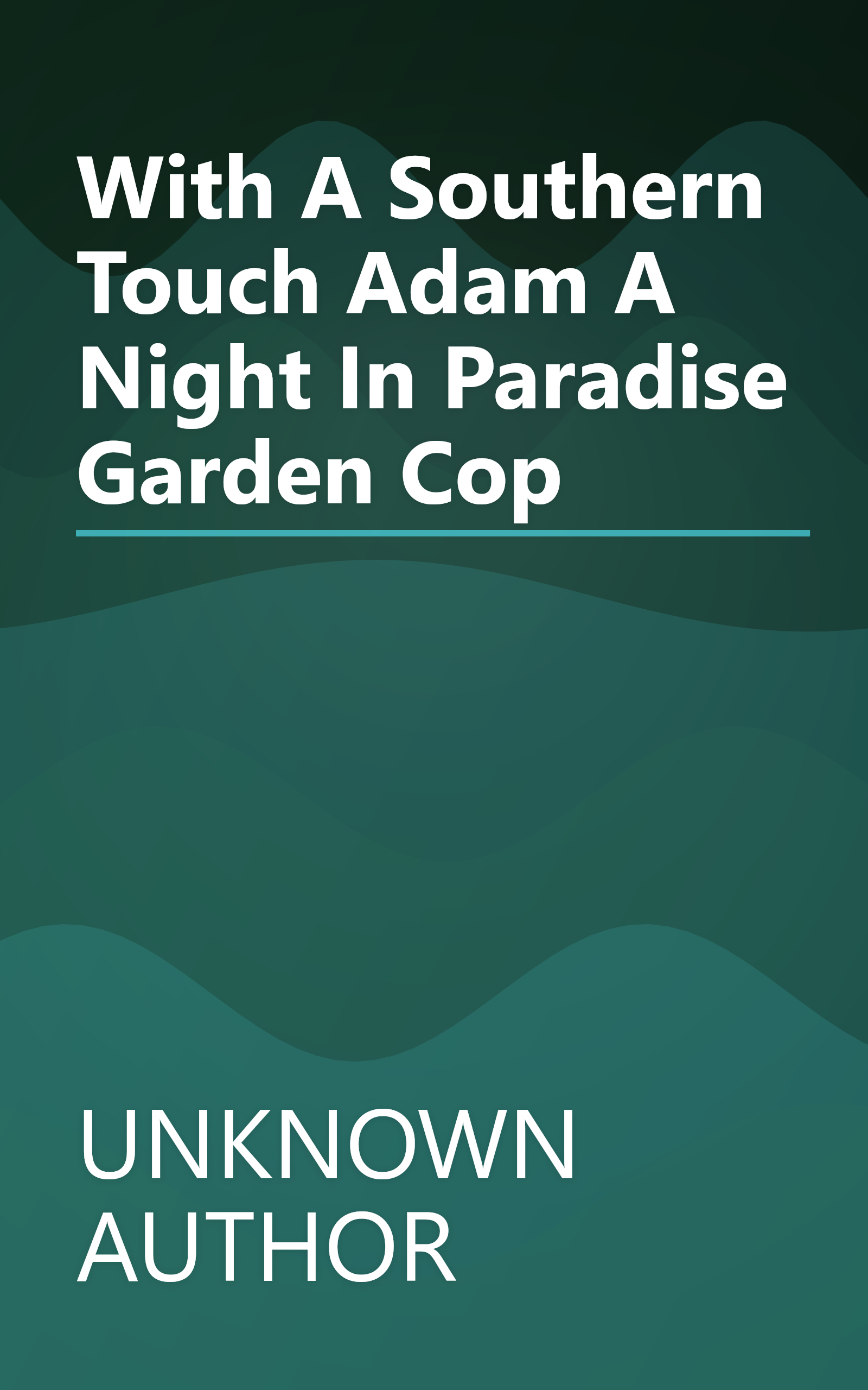 With A Southern Touch   Adam    A Night In Paradise    Garden Cop book cover