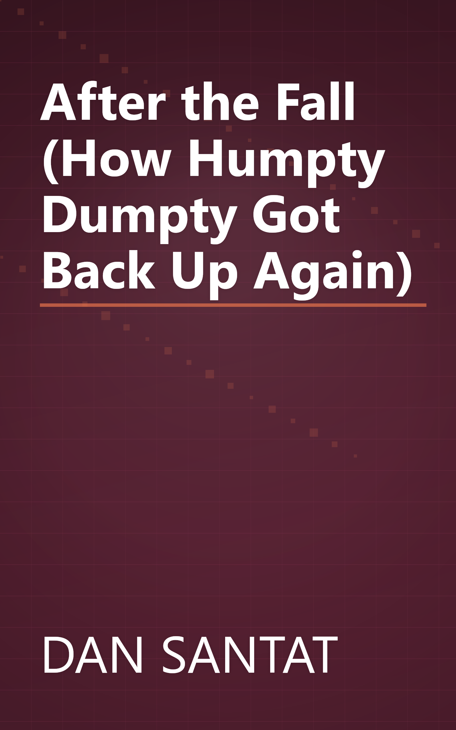 After the Fall (How Humpty Dumpty Got Back Up Again) book cover