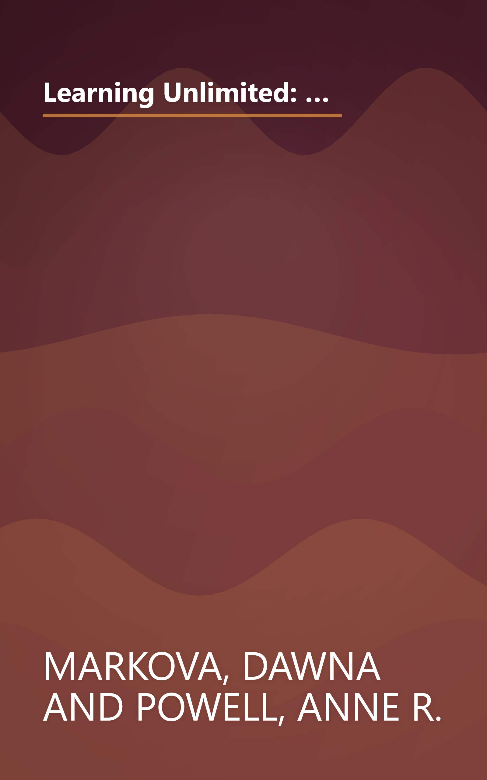 Learning Unlimited: Using Homework to Engage Your Child's Natural Style of Intelligence (Parenting School-Age Children, Learning Tools, Kids Learning) book cover