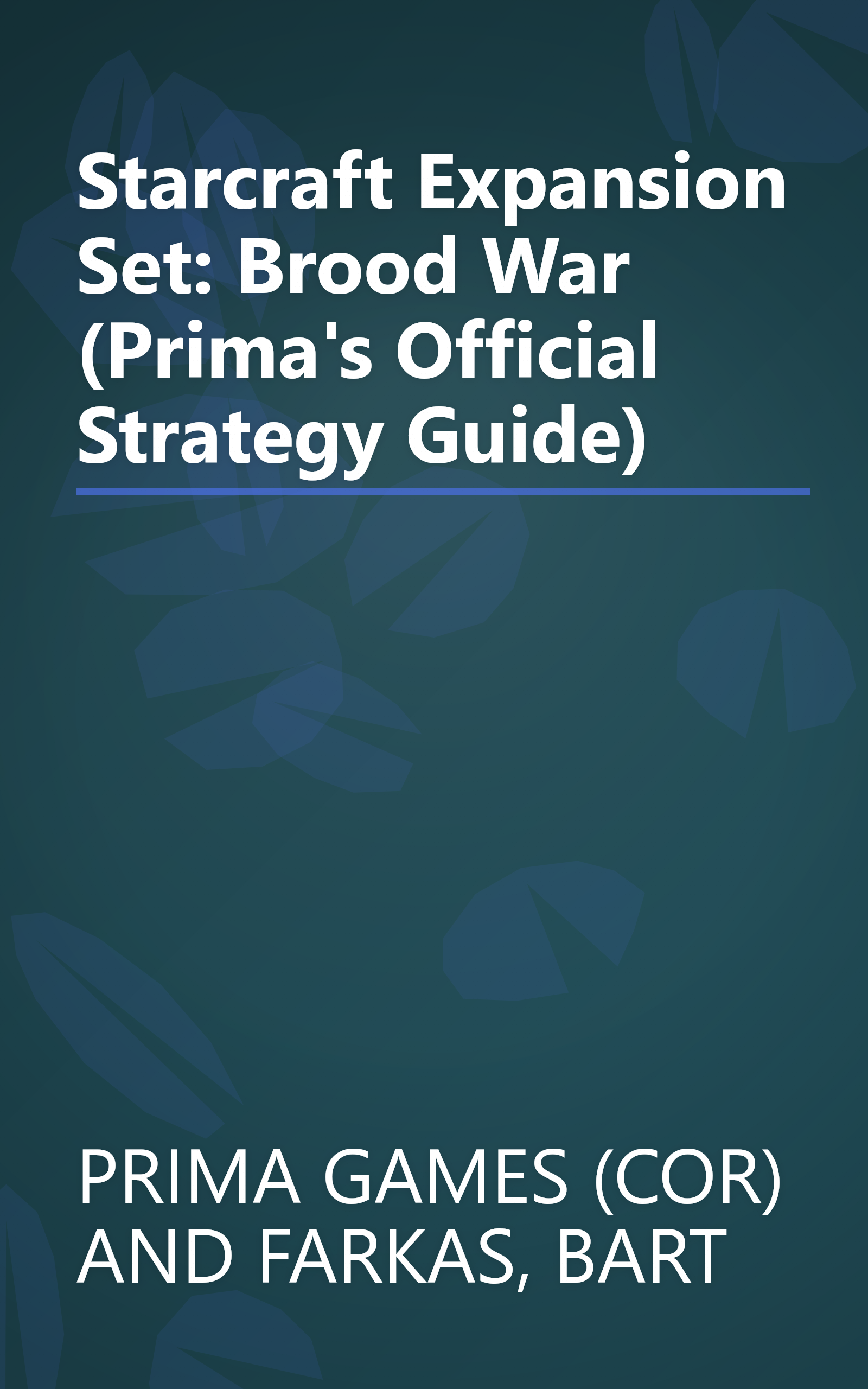 Starcraft Expansion Set: Brood War (Prima's Official Strategy Guide) book cover