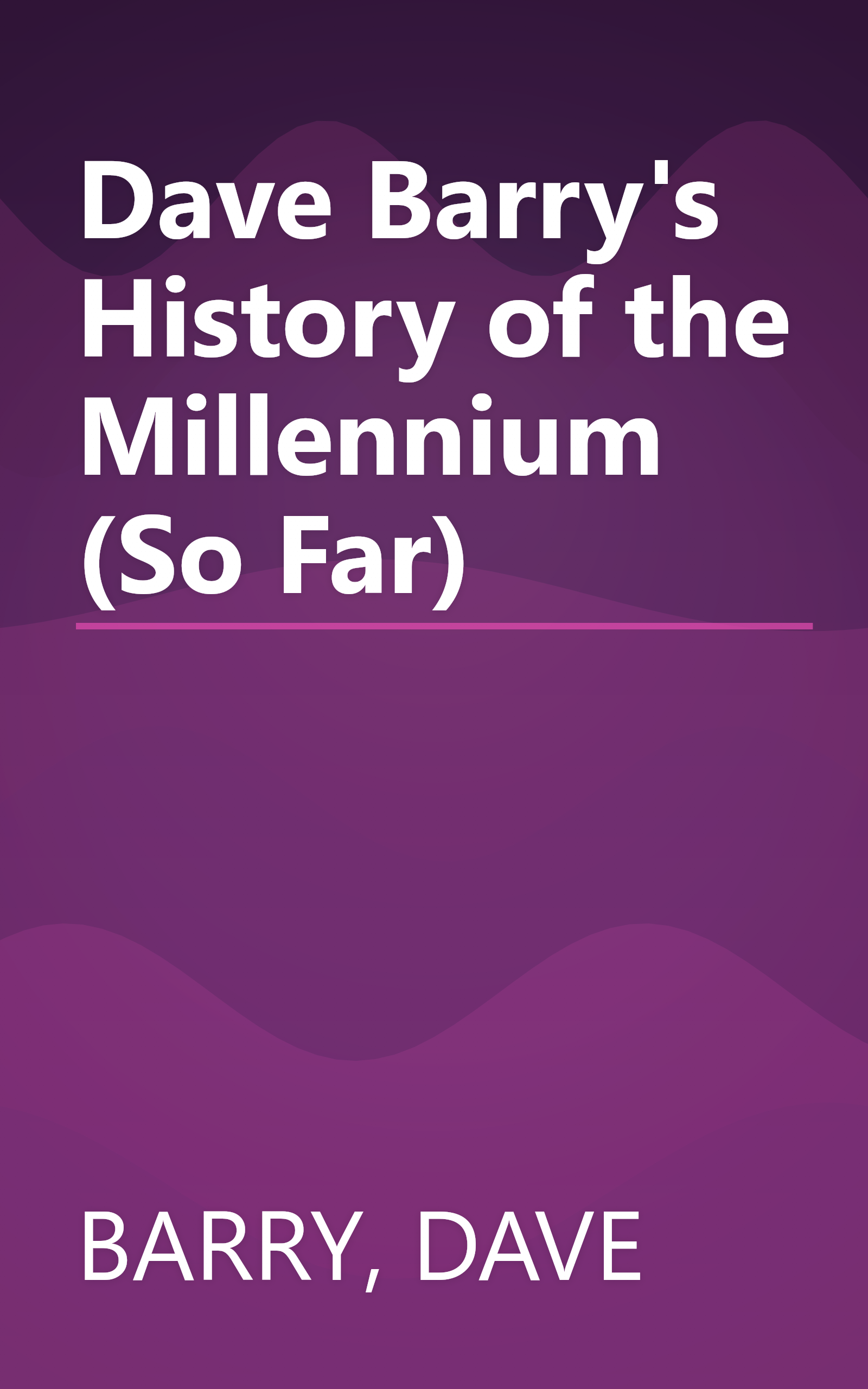 Dave Barry's History of the Millennium (So Far) book cover