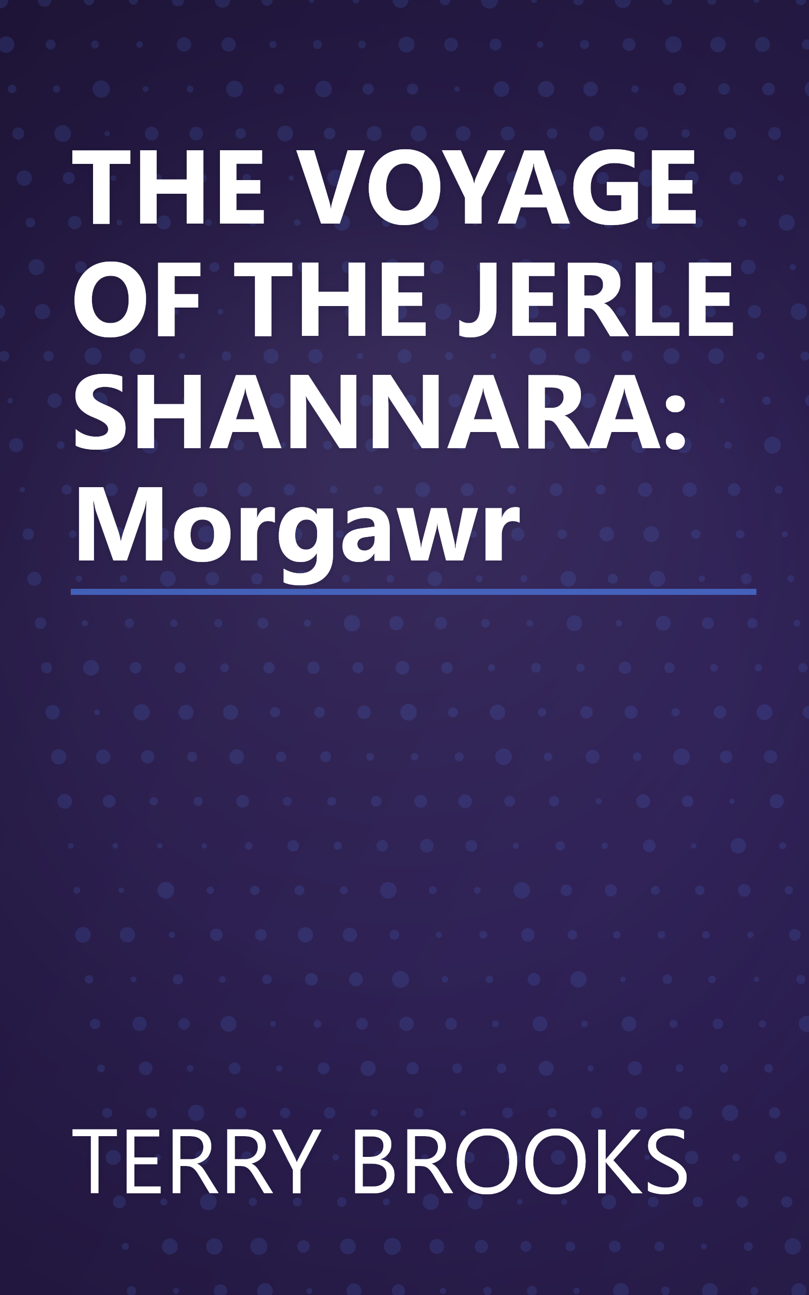 THE VOYAGE OF THE JERLE SHANNARA: Morgawr book cover