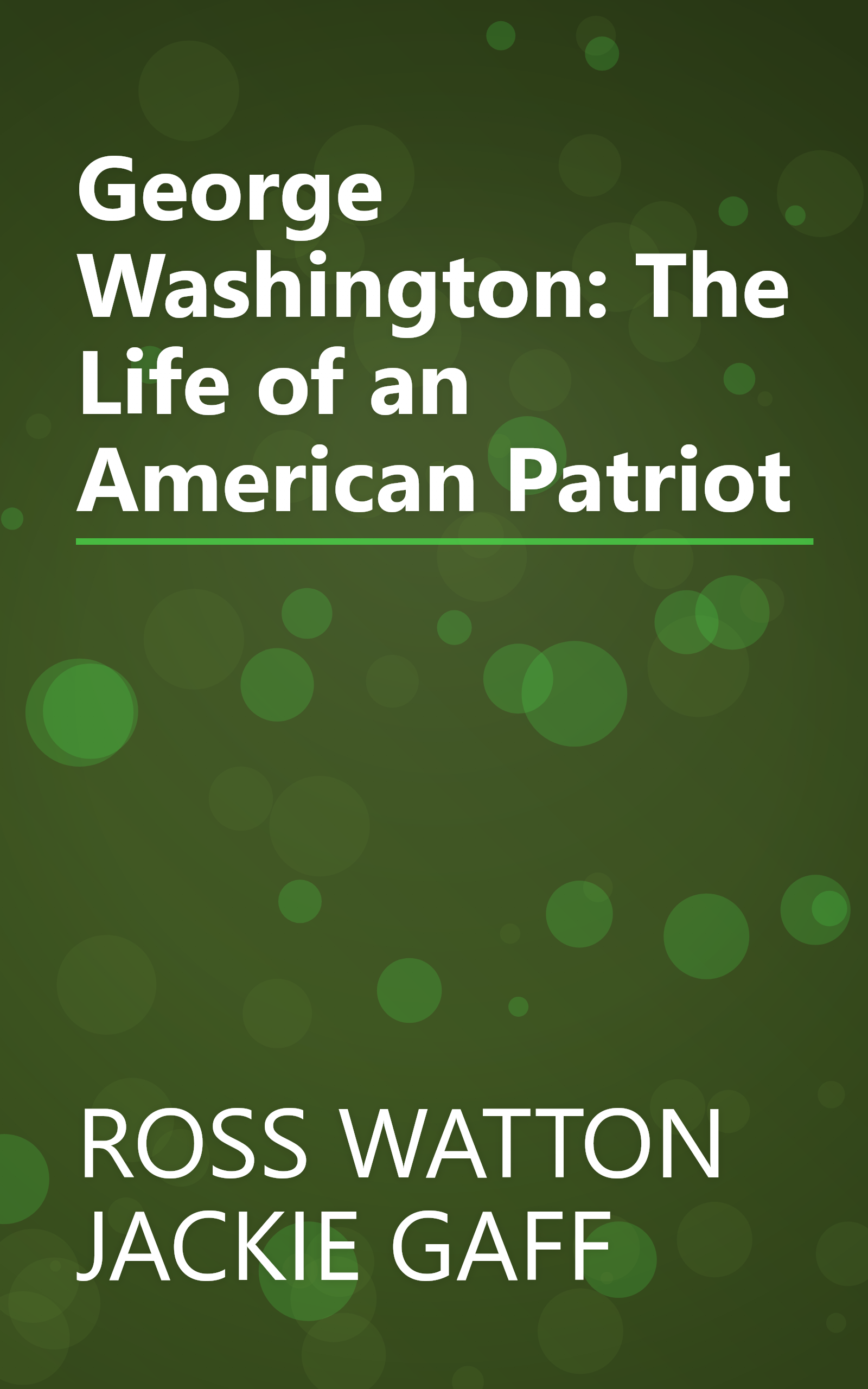 George Washington: The Life of an American Patriot book cover