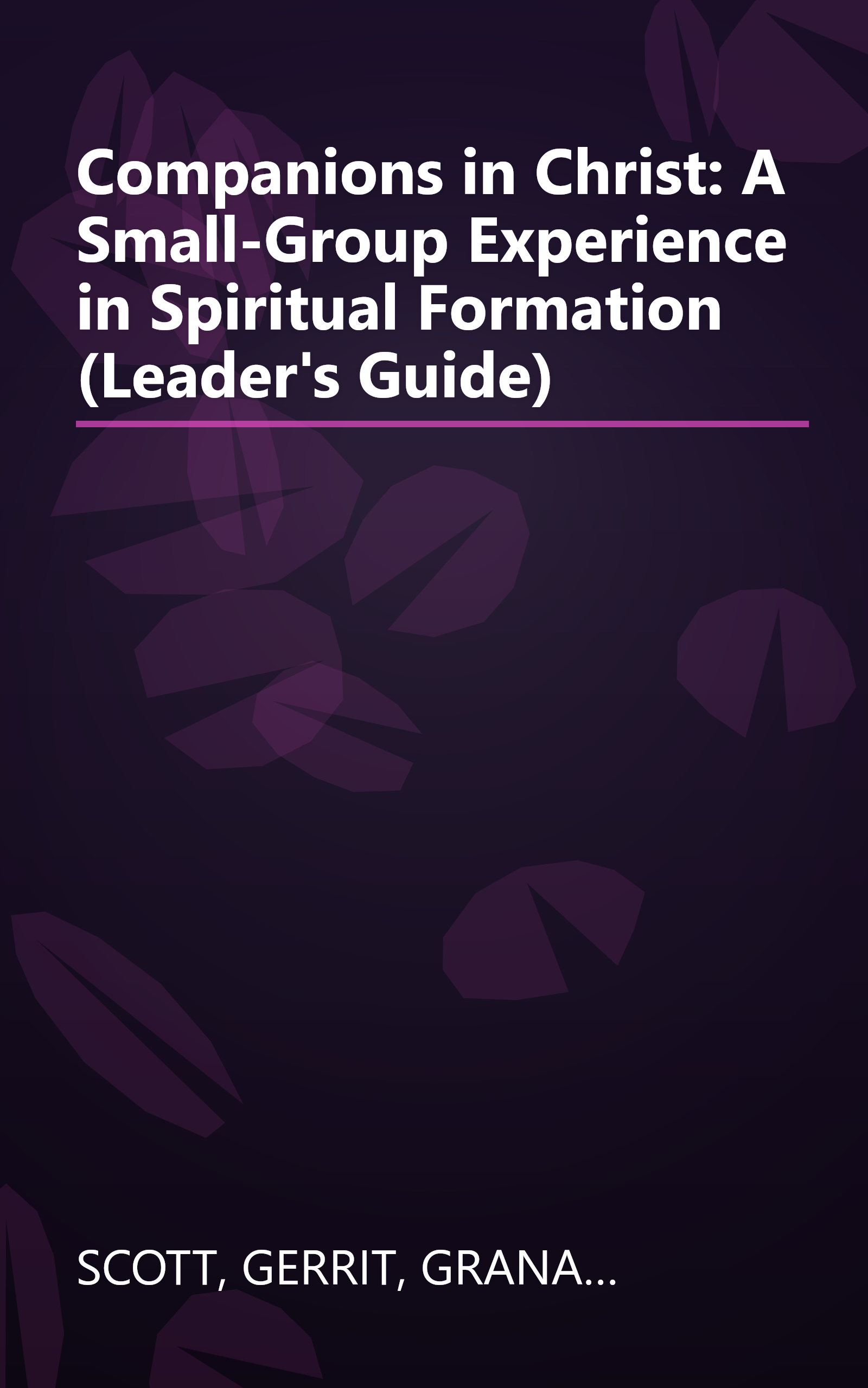 Companions in Christ: A Small-Group Experience in Spiritual Formation (Leader's Guide) book cover