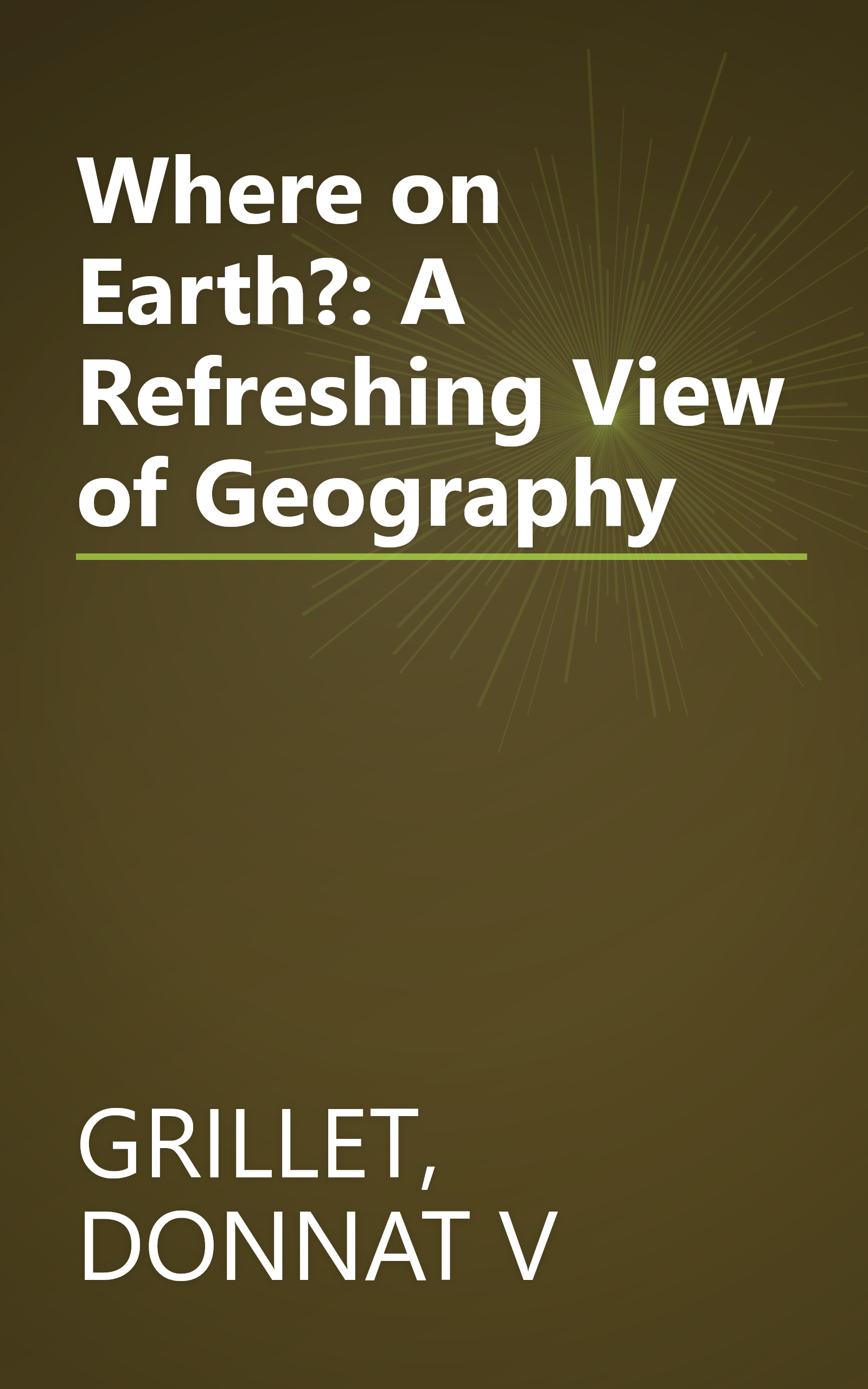 Where on Earth?: A Refreshing View of Geography book cover