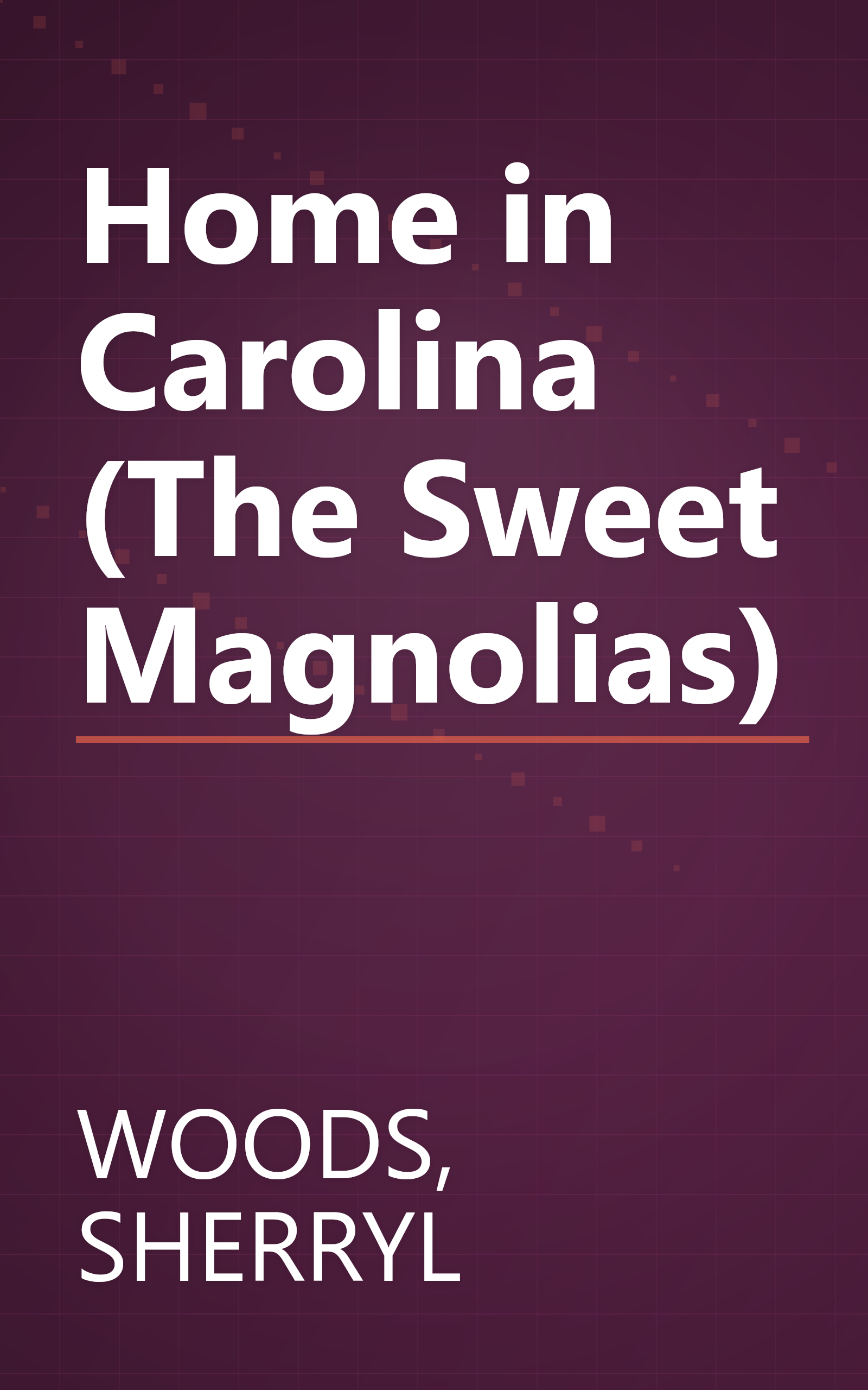 Home in Carolina (The Sweet Magnolias) book cover