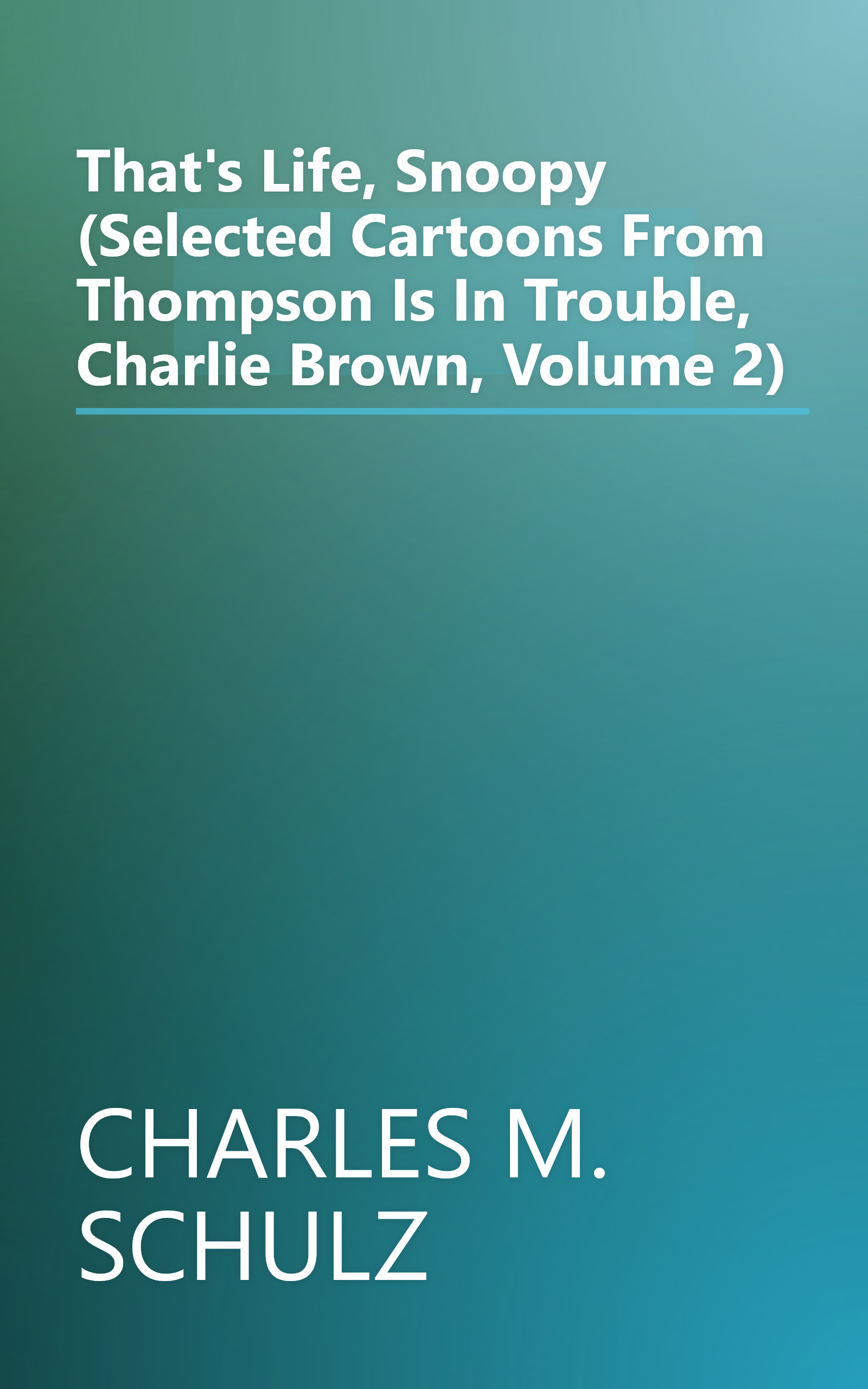 That's Life, Snoopy (Selected Cartoons From Thompson Is In Trouble, Charlie Brown, Volume 2) book cover