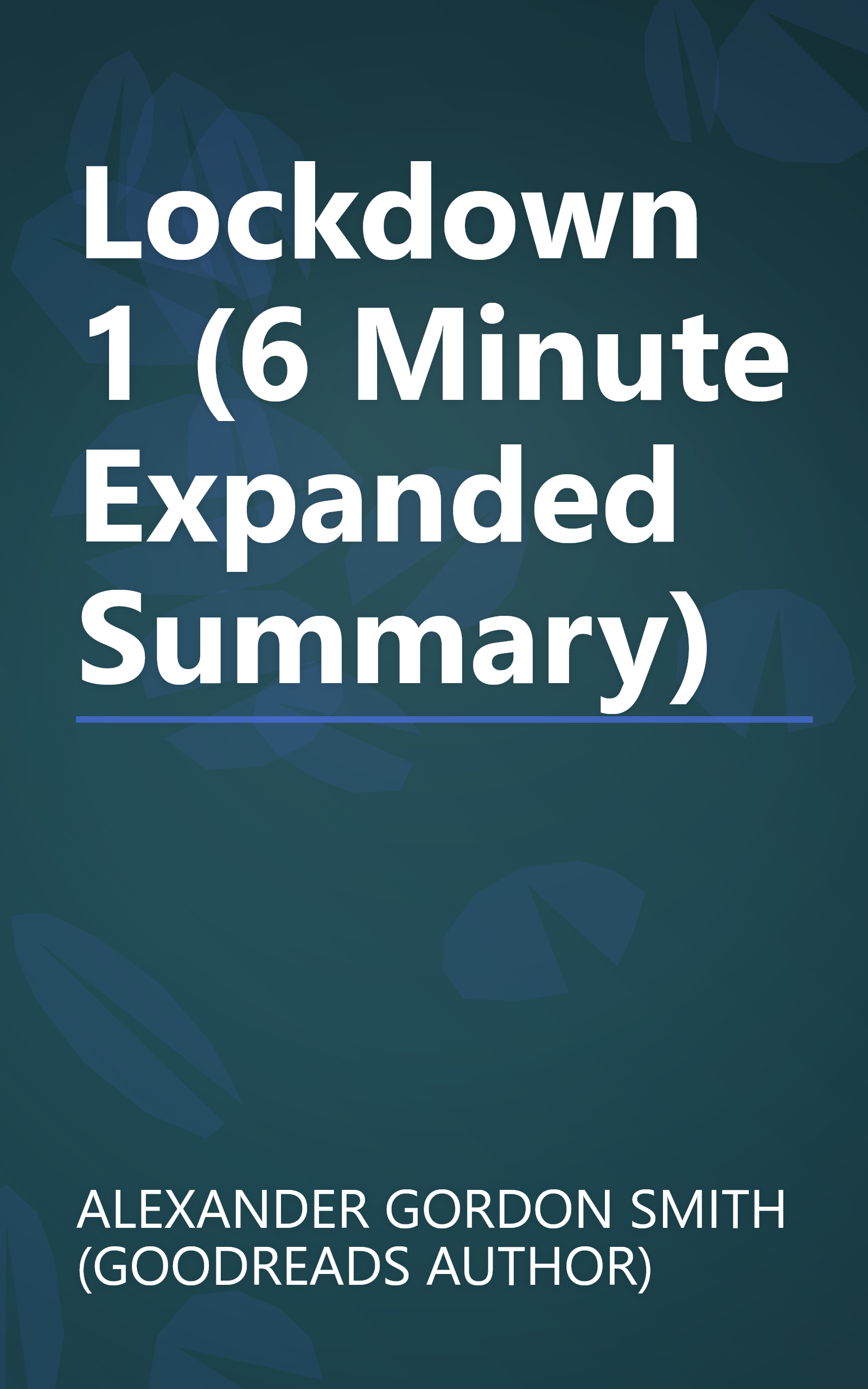 Lockdown 1 (6 Minute   Expanded Summary) book cover