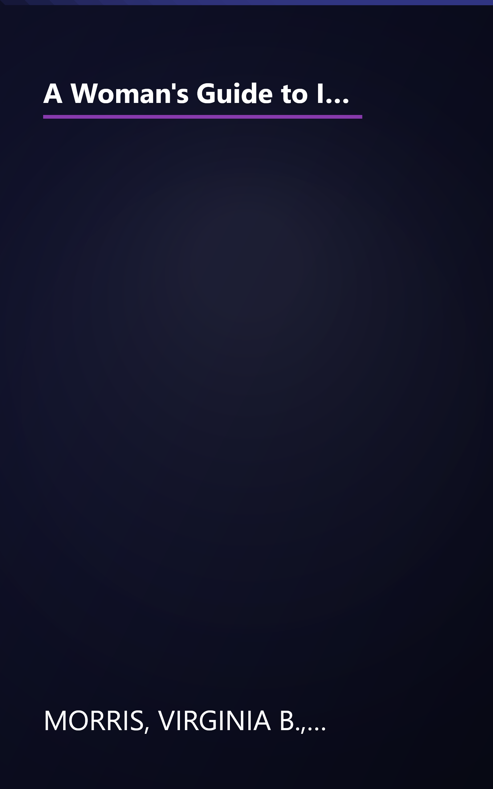 A Woman's Guide to Investing: A Straight Talking Guide With the Information and the Inspiration You Need to Get Started book cover