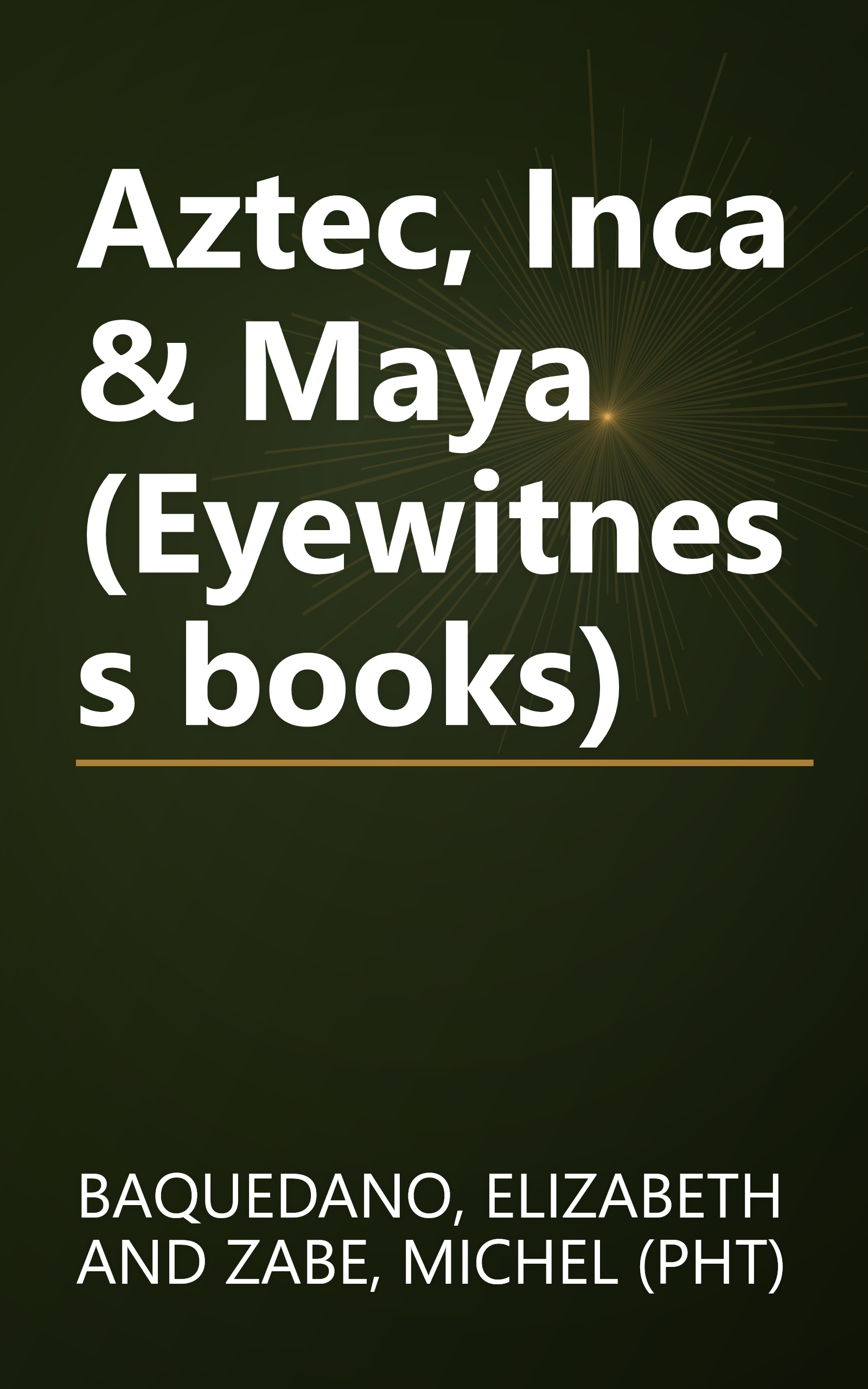Aztec, Inca & Maya (Eyewitness books) book cover