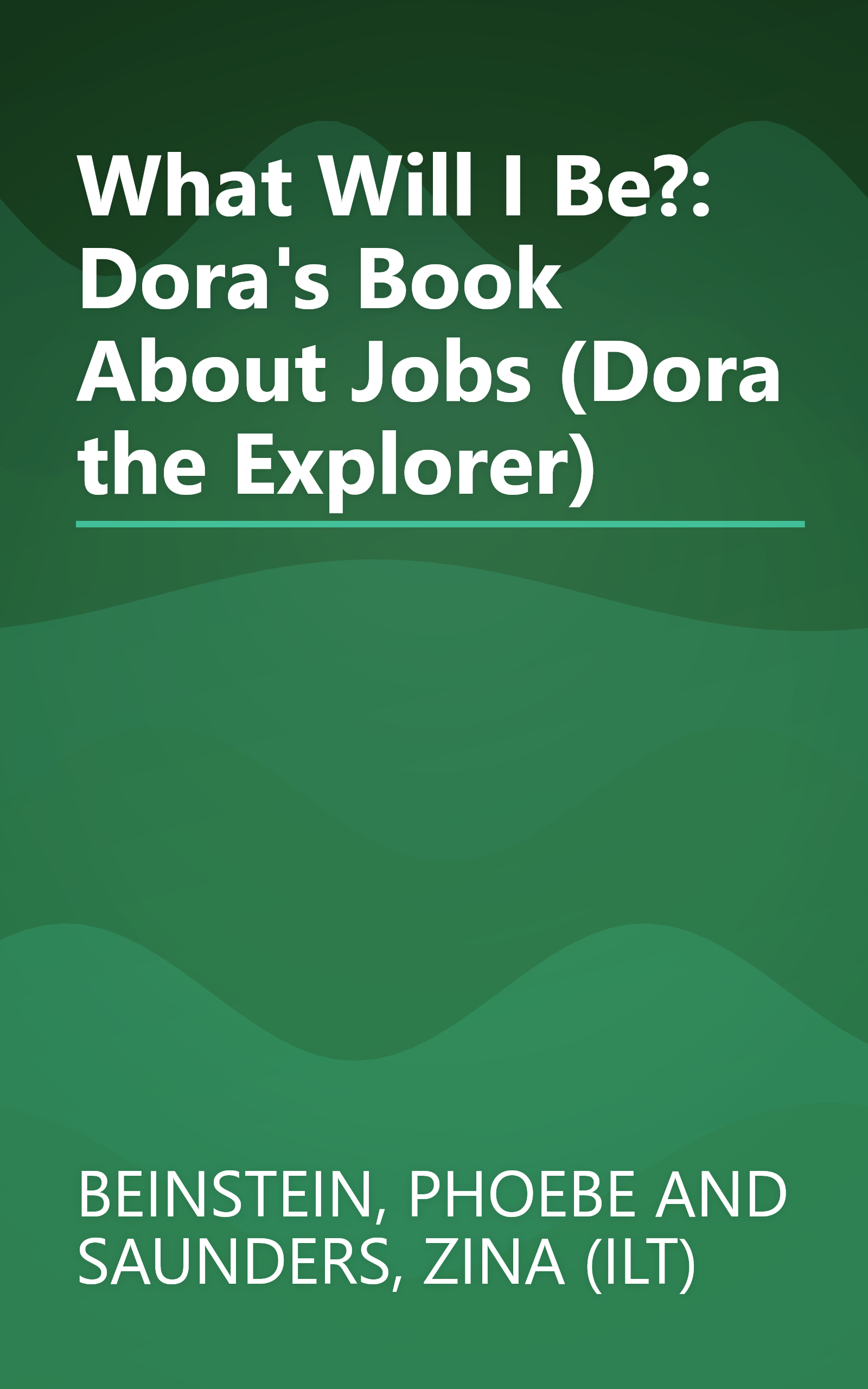 What Will I Be?: Dora's Book About Jobs (Dora the Explorer) book cover