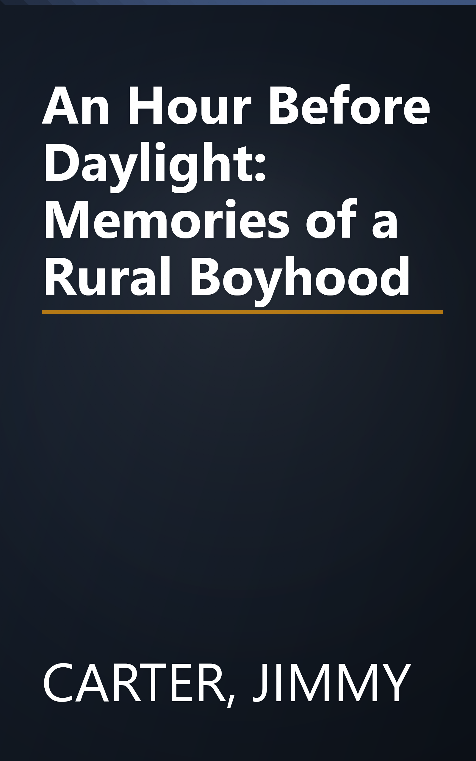 An Hour Before Daylight: Memories of a Rural Boyhood book cover