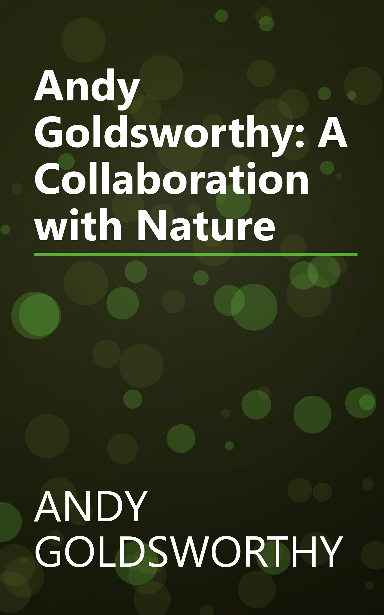Andy Goldsworthy: A Collaboration with Nature book cover