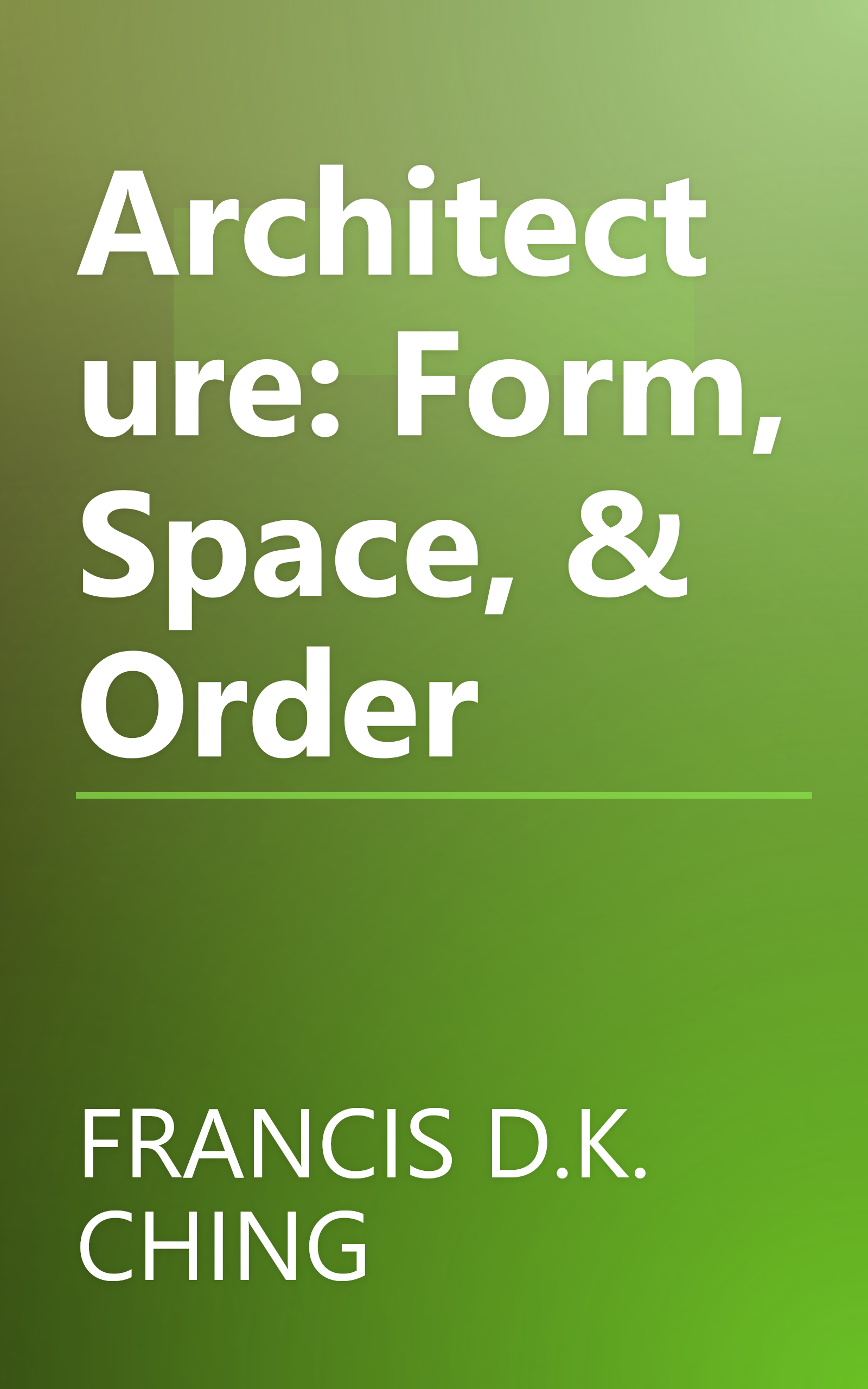 Architecture: Form, Space, & Order book cover