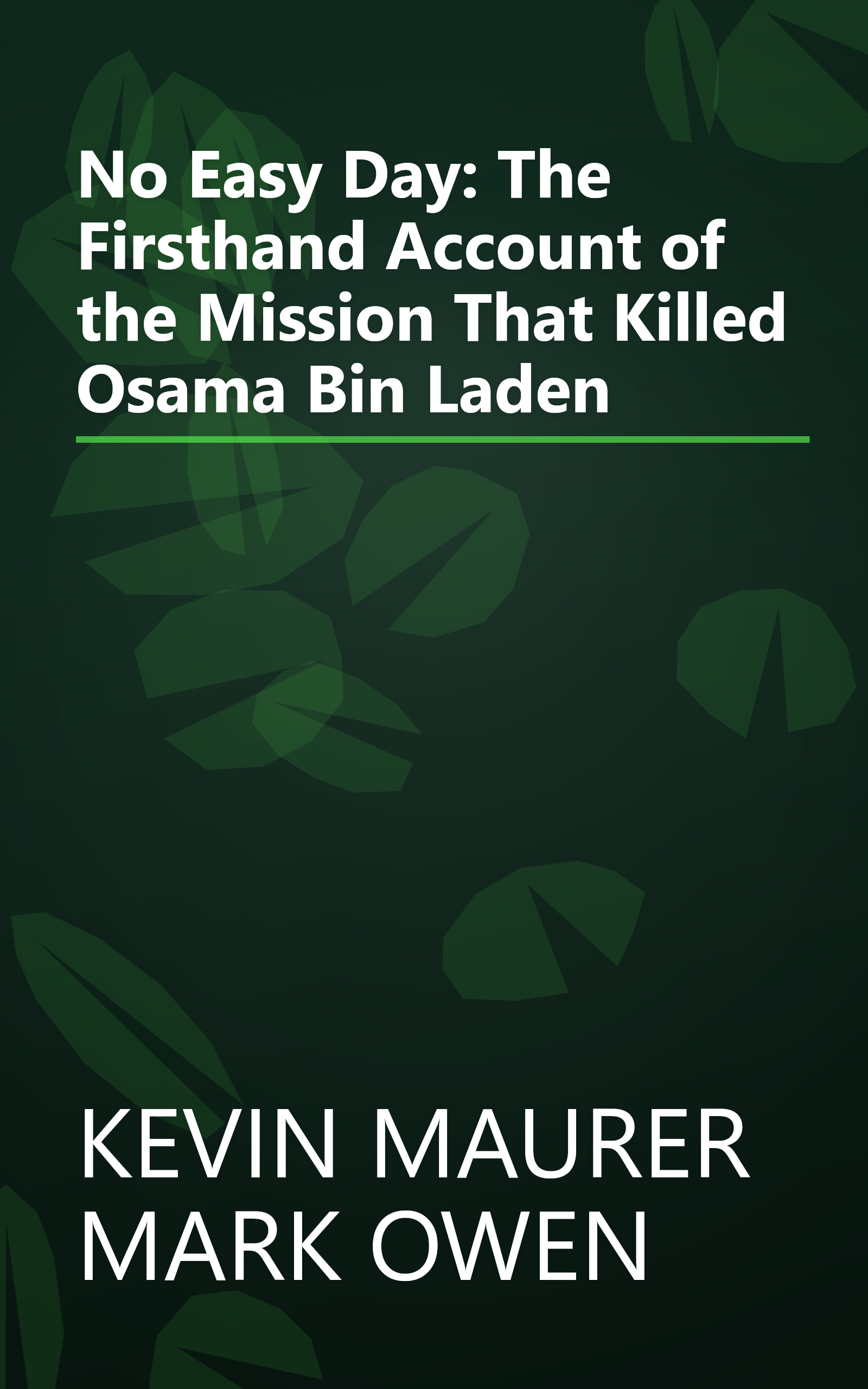 No Easy Day: The Firsthand Account of the Mission That Killed Osama Bin Laden book cover