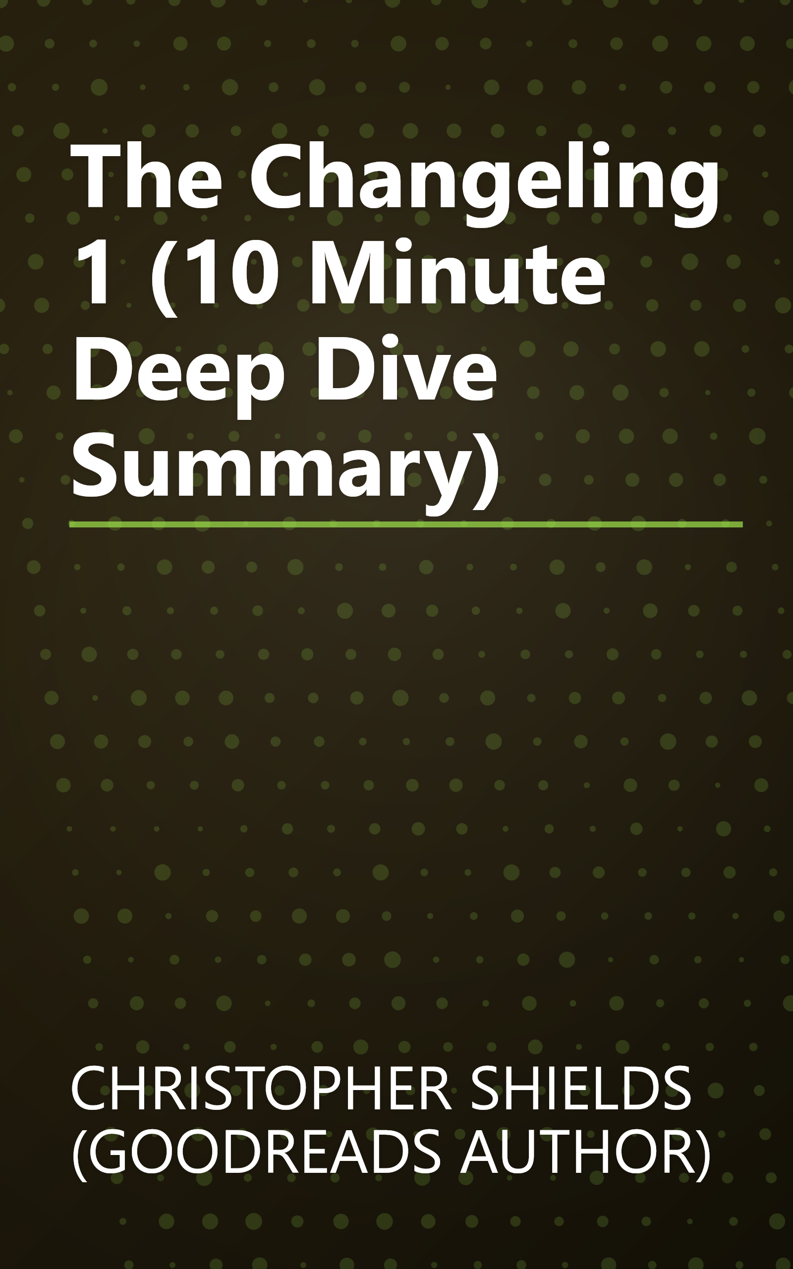 The Changeling 1 (10 Minute   Deep Dive Summary) book cover