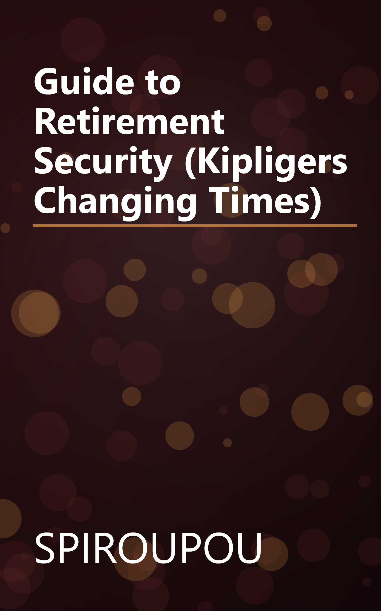 Guide to Retirement Security (Kipligers Changing Times) book cover