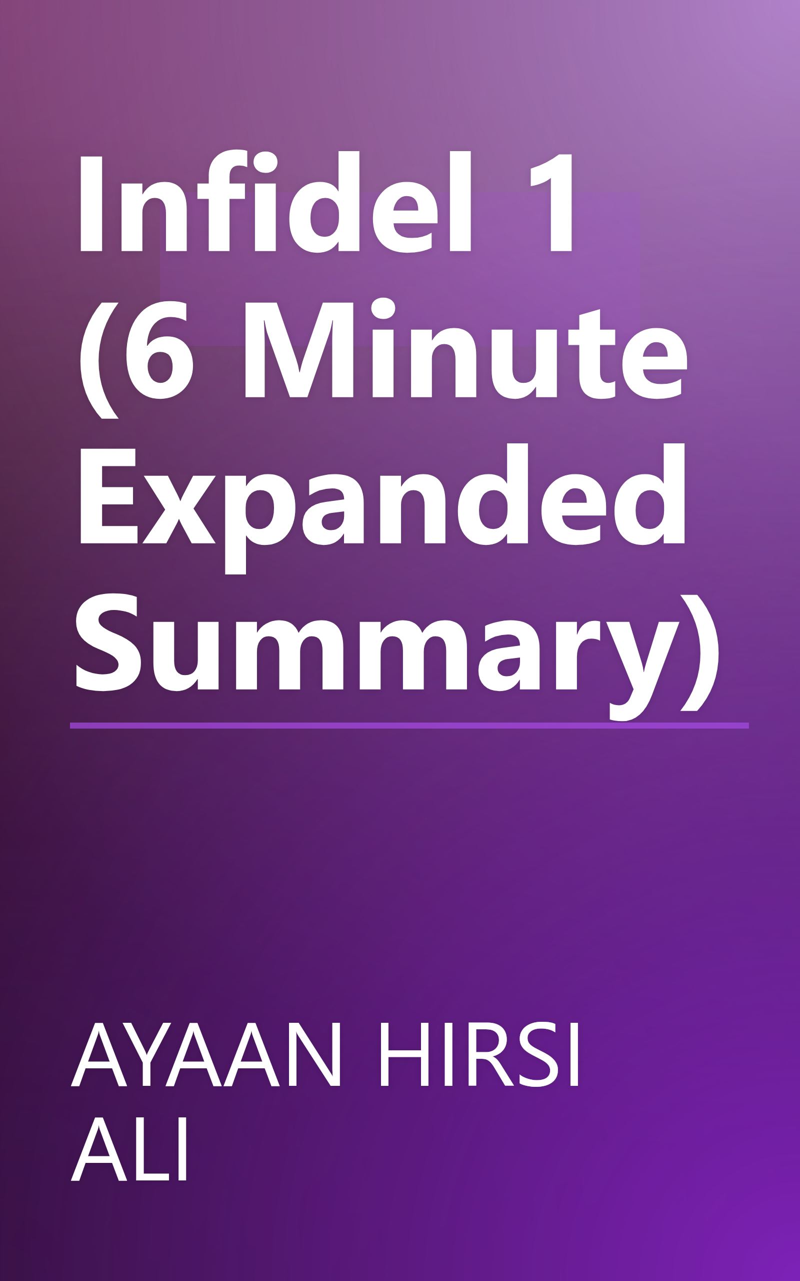 Infidel 1 (6 Minute   Expanded Summary) book cover