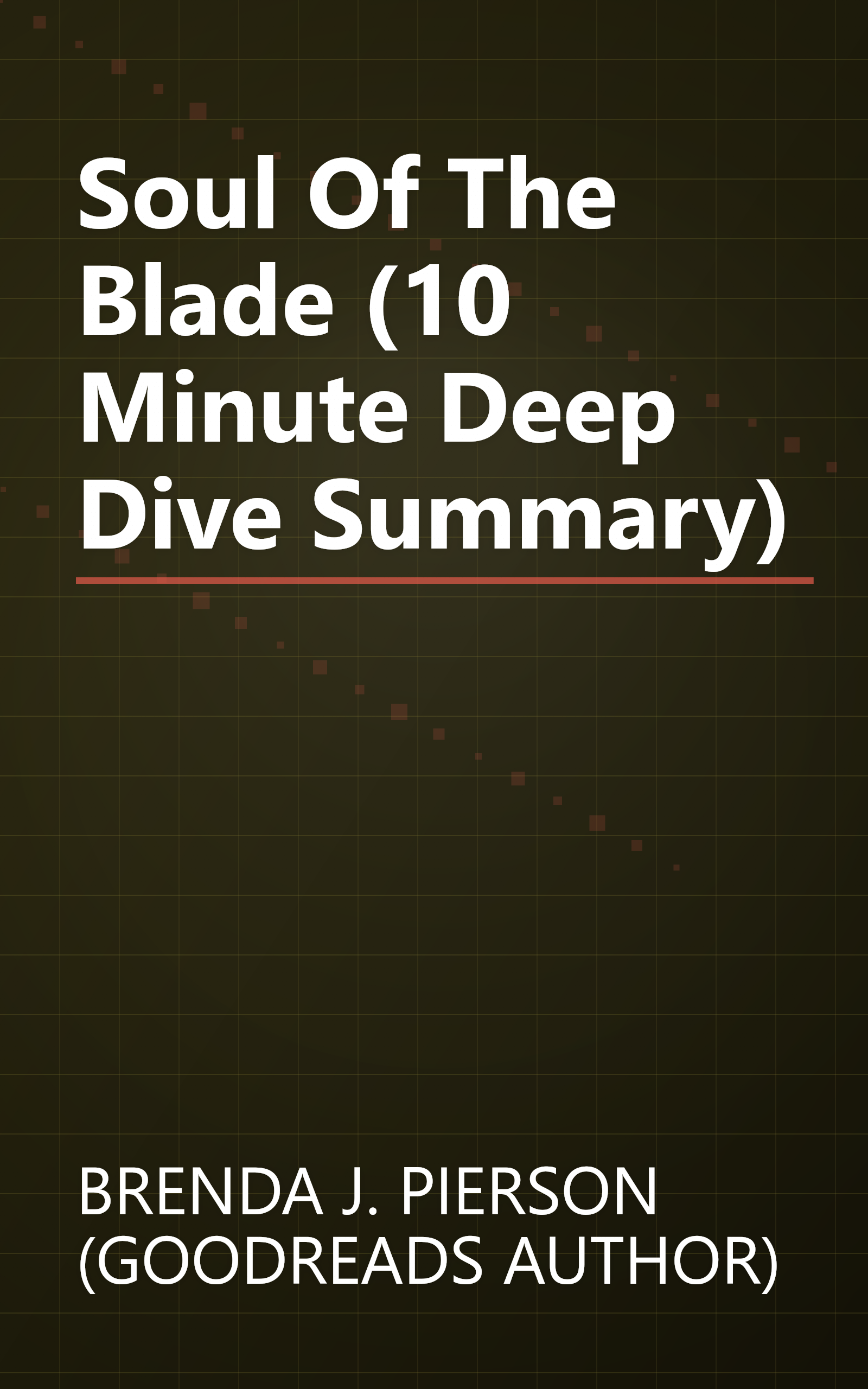 Soul Of The Blade (10 Minute   Deep Dive Summary) book cover