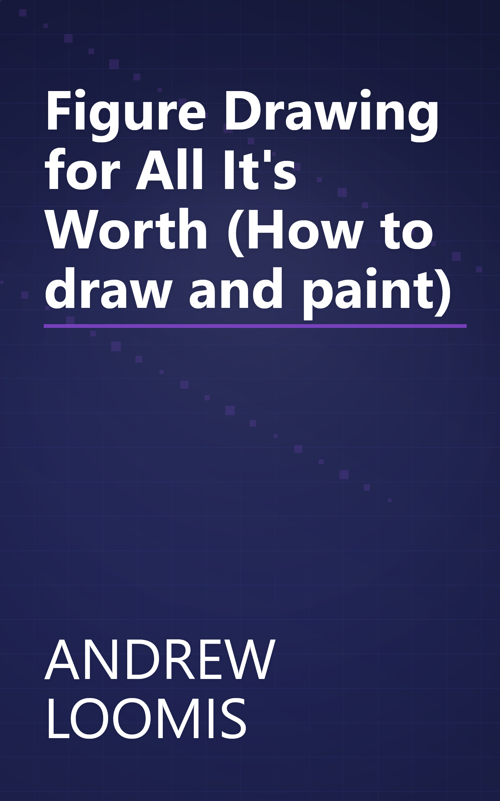 Figure Drawing for All It's Worth (How to draw and paint) book cover
