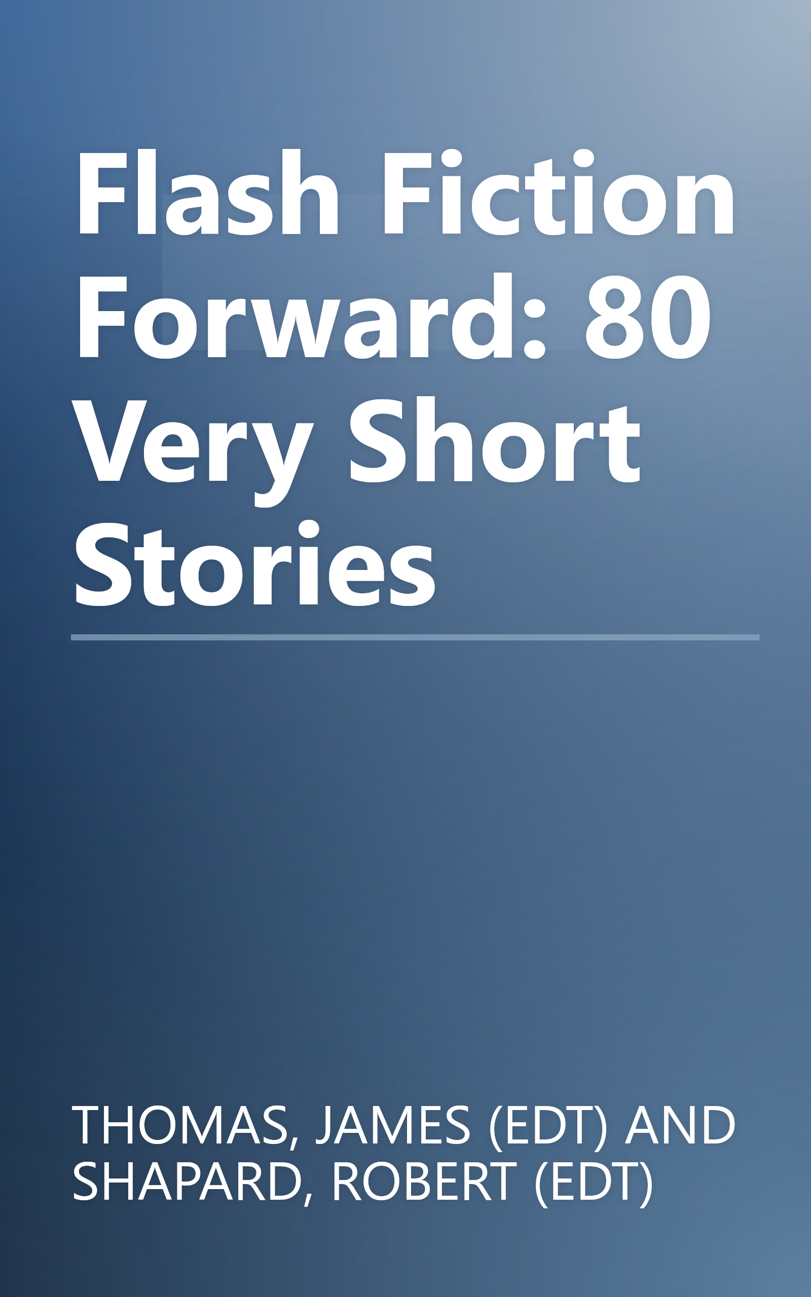 Flash Fiction Forward: 80 Very Short Stories book cover