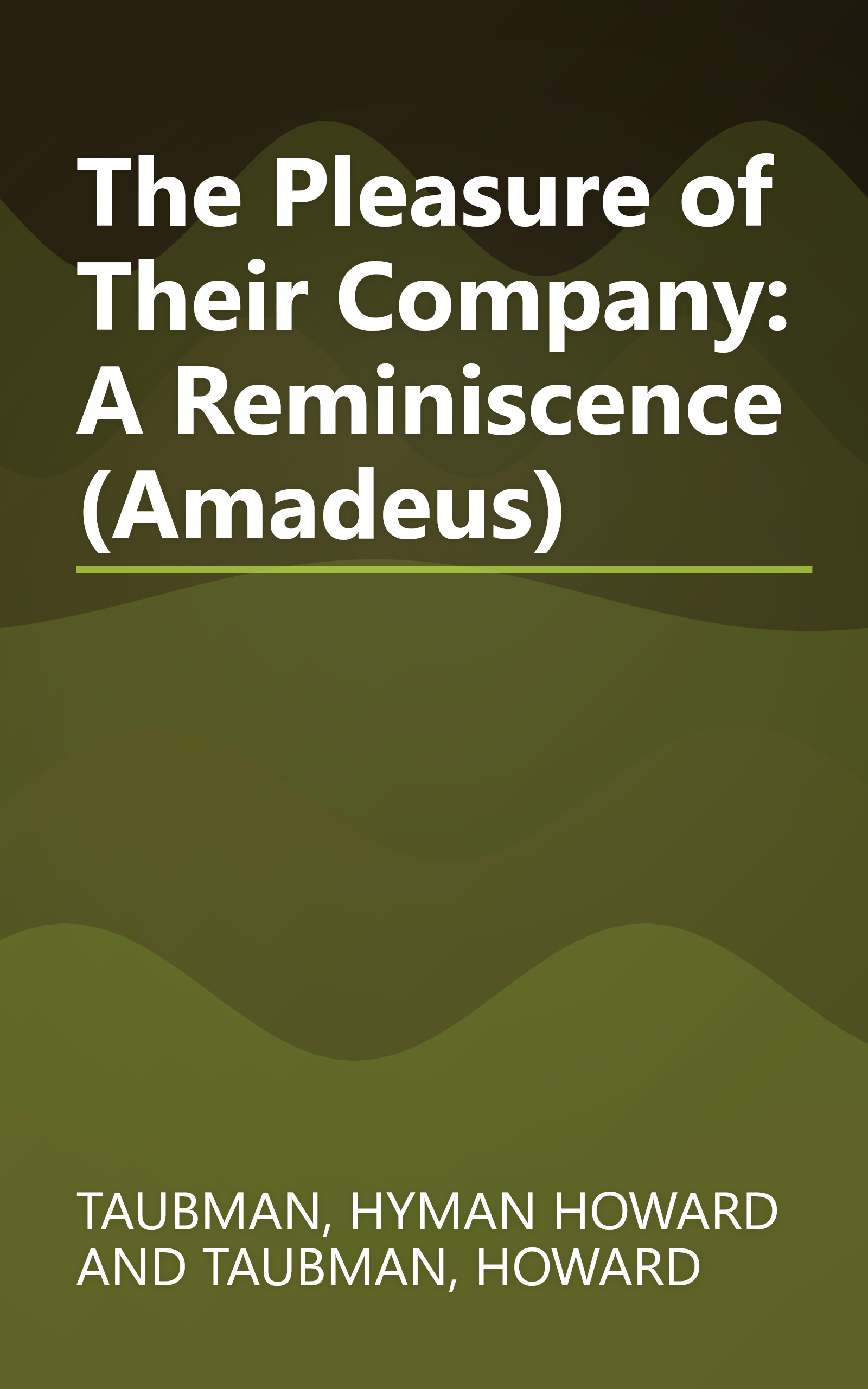 The Pleasure of Their Company: A Reminiscence (Amadeus) book cover