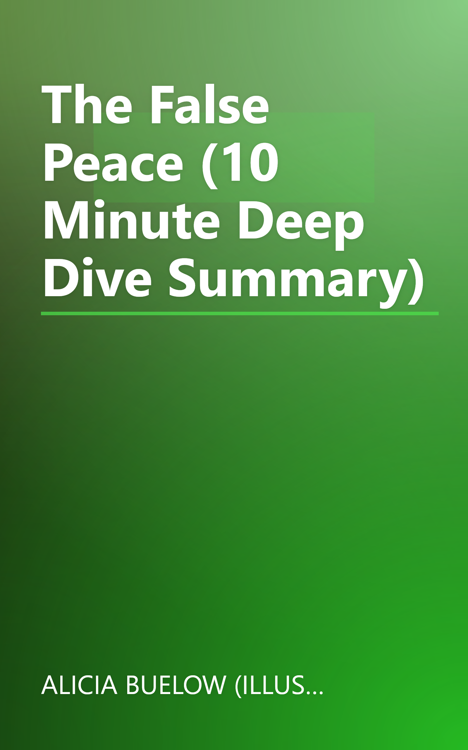 The False Peace (10 Minute   Deep Dive Summary) book cover