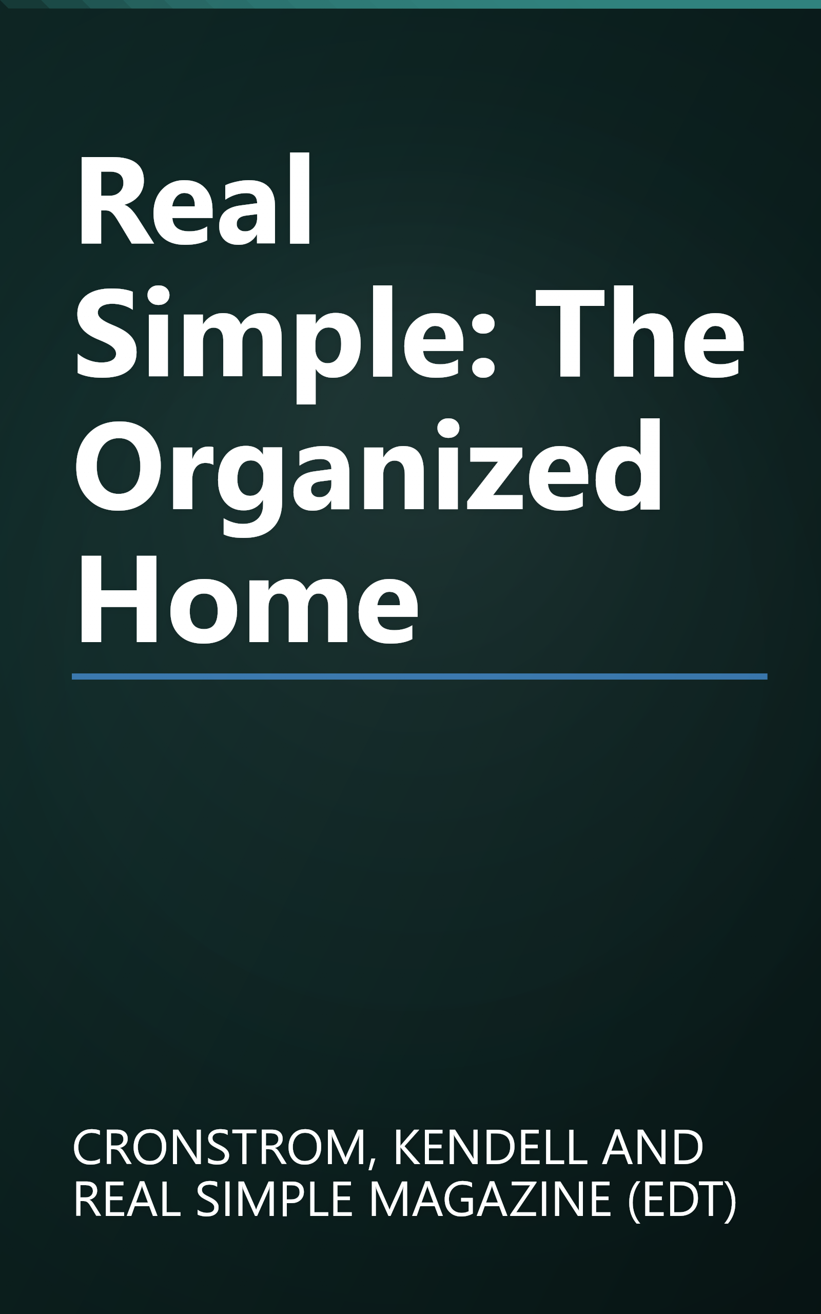 Real Simple: The Organized Home book cover