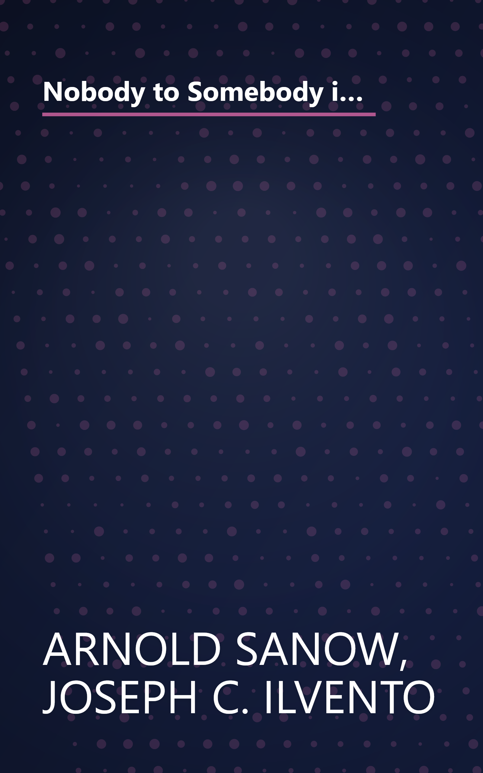 Nobody to Somebody in 63 Days or Less - The Ultimate Guide to Business Networking and Word of Mouth Advertising book cover