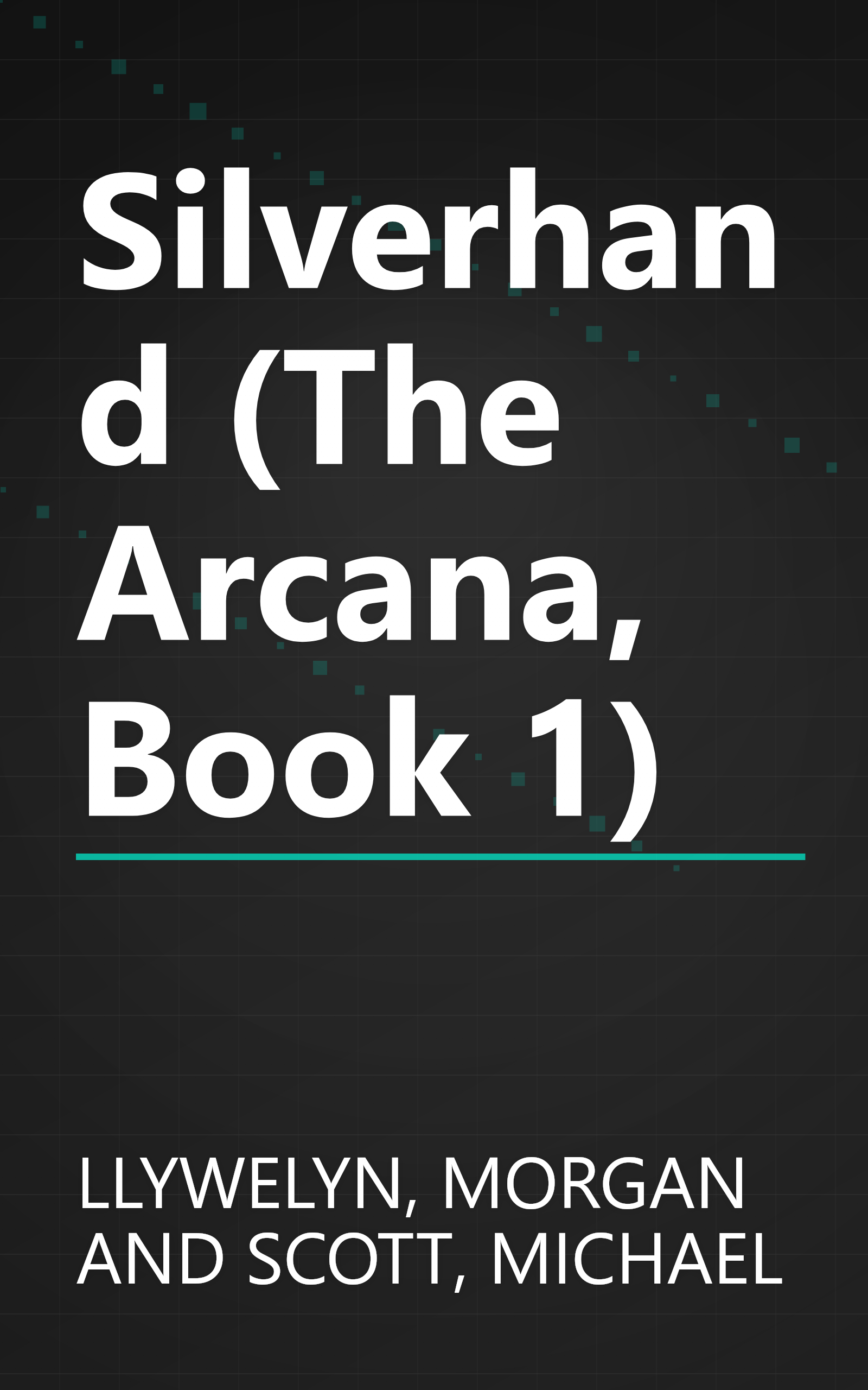 Silverhand (The Arcana, Book 1) book cover