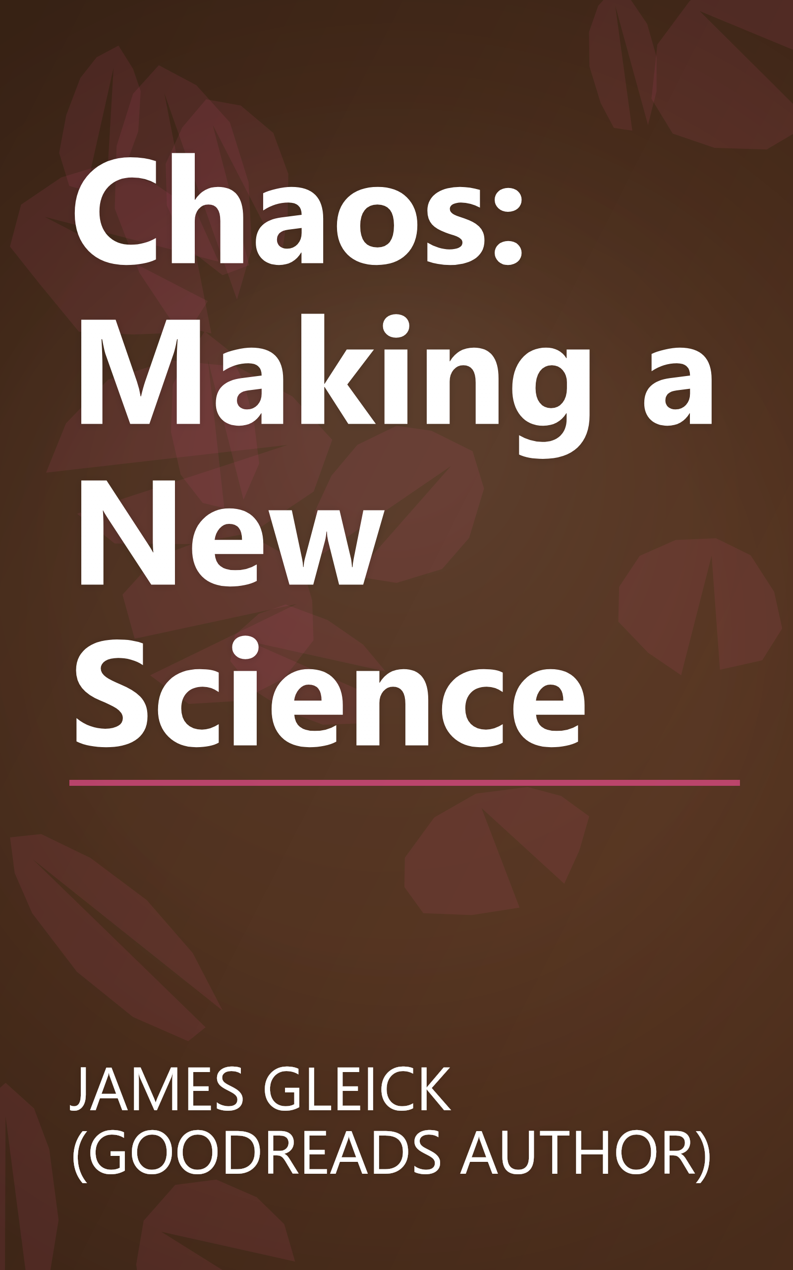 Chaos: Making a New Science book cover