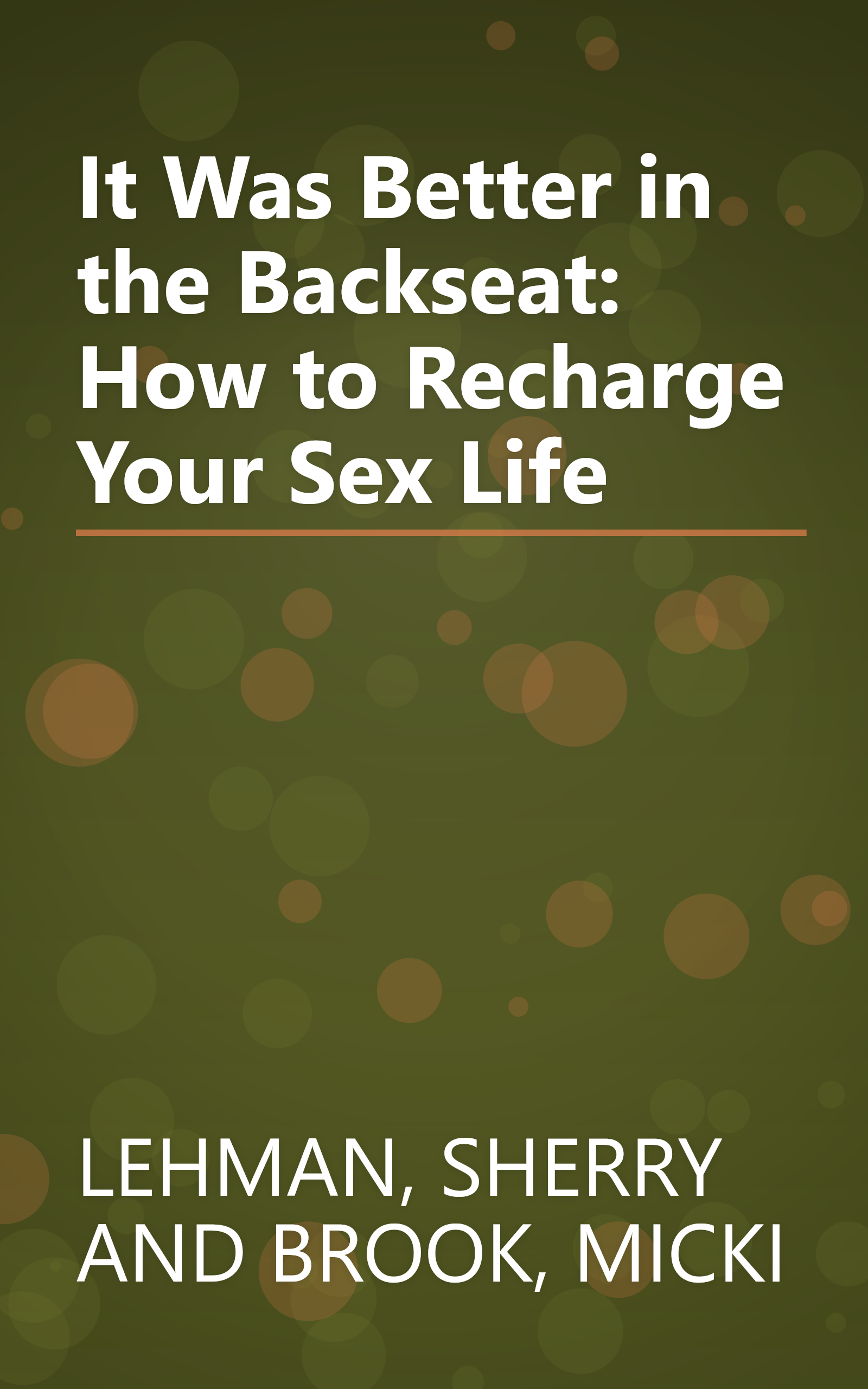 It Was Better in the Backseat: How to Recharge Your Sex Life book cover